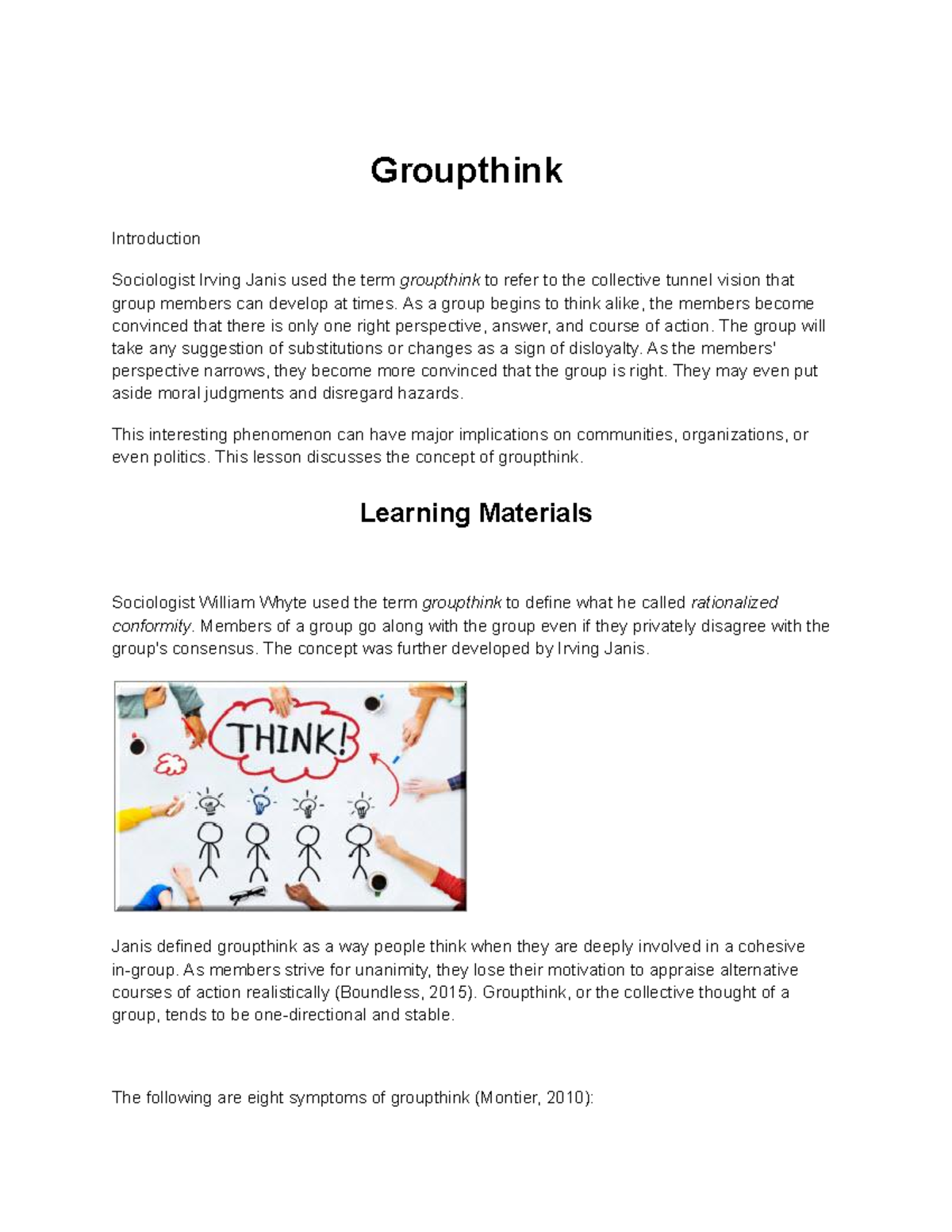 Groupthink - Groupthink Introduction Sociologist Irving Janis used the ...