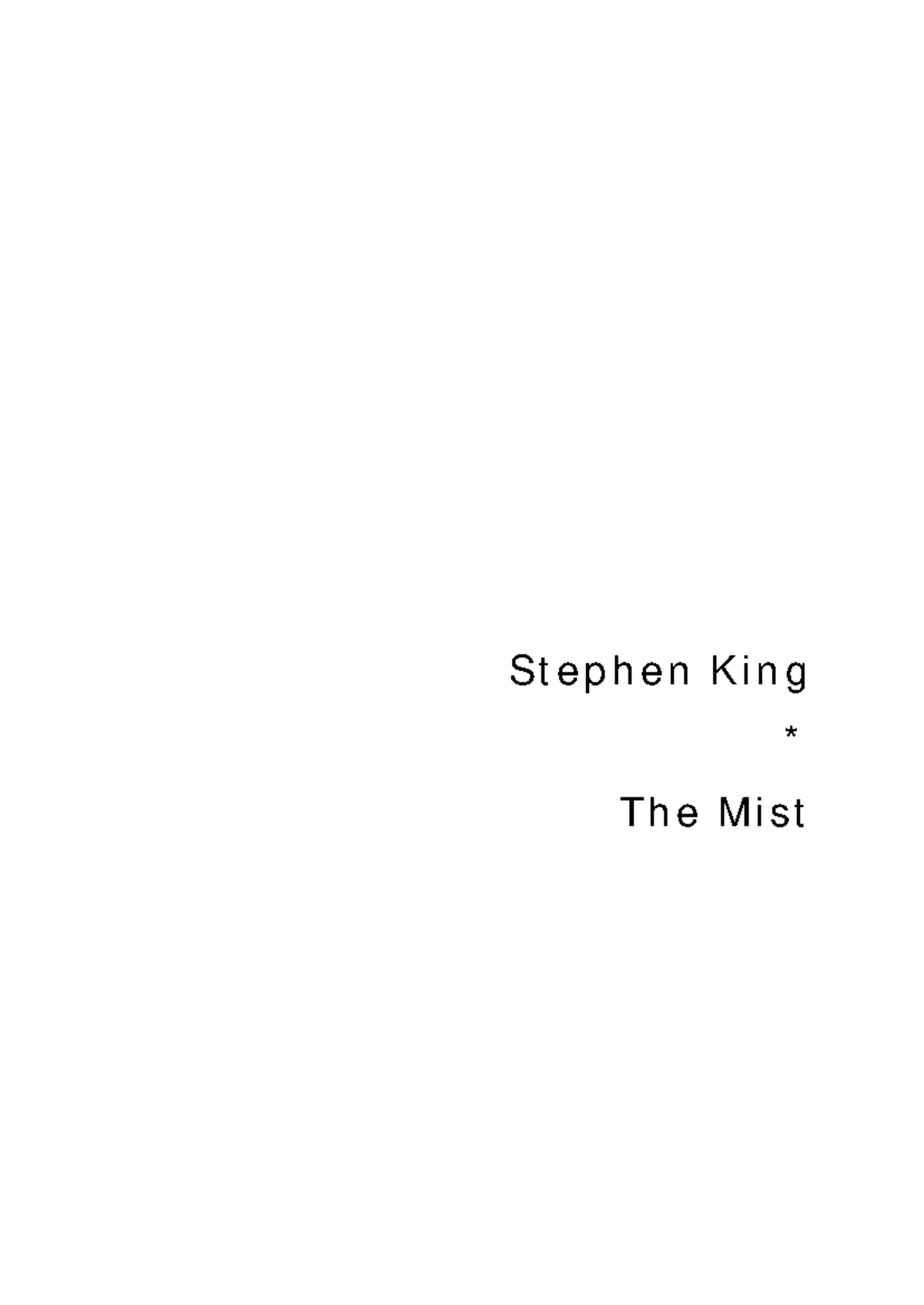 King Stephen The Mist - sfasfsfa - Stephen King * The Mist I. The ...