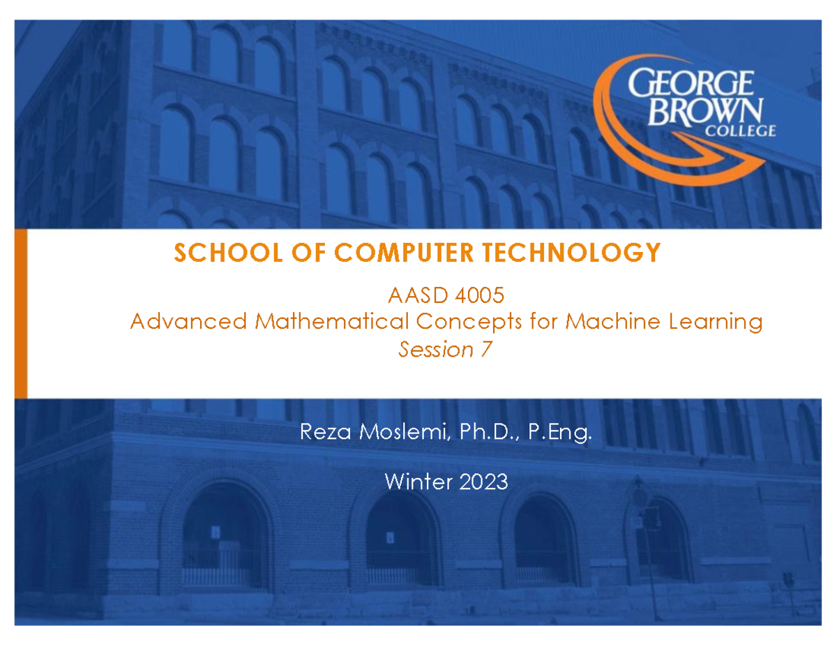Presentation 7 - session 7 ppt - SCHOOL OF COMPUTER TECHNOLOGY AASD 4005 Advanced Mathematical ...