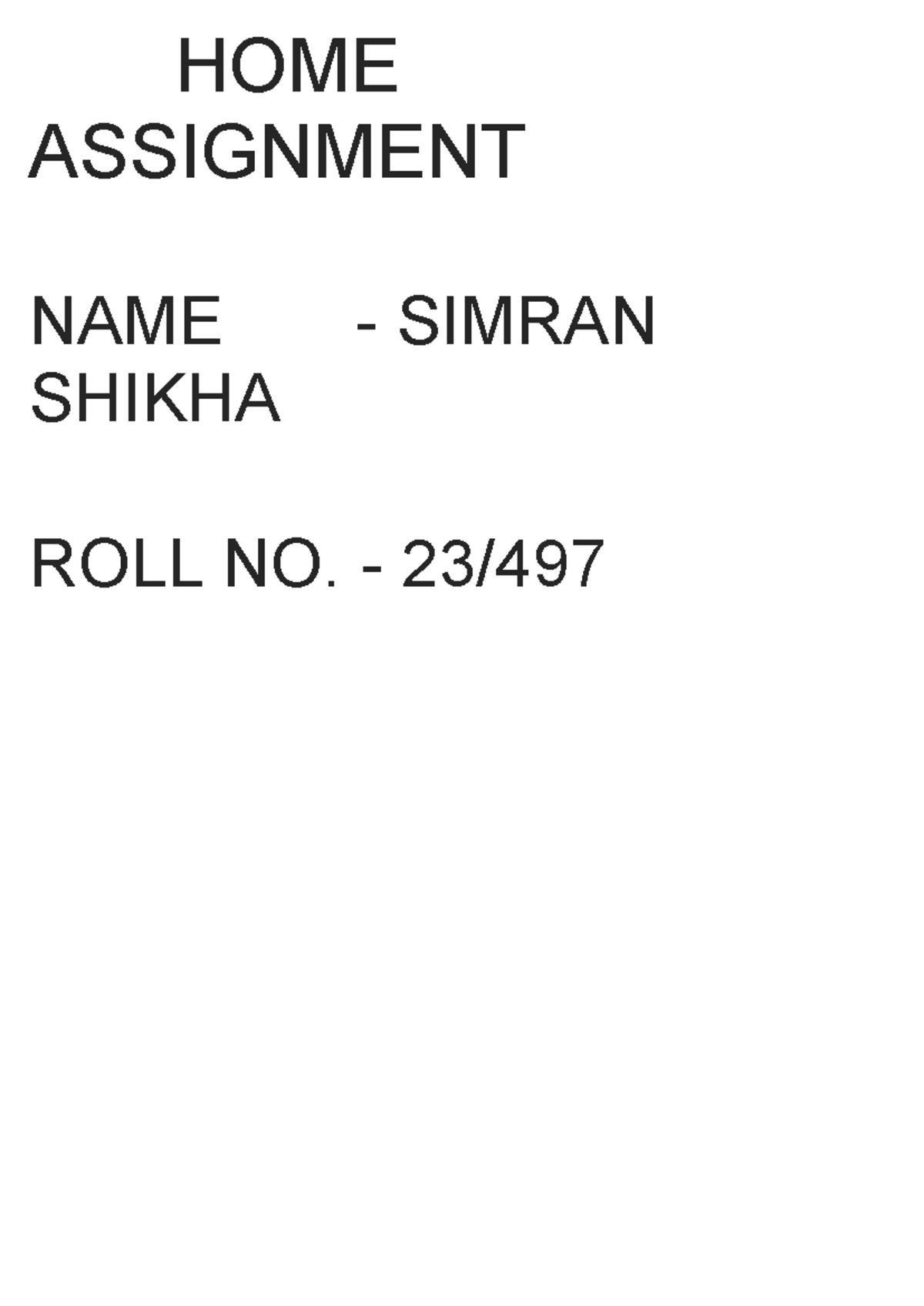 Sofo home assignment - HOME ASSIGNMENT NAME - SIMRAN SHIKHA ROLL NO. - 23/ Question:- Discuss ...