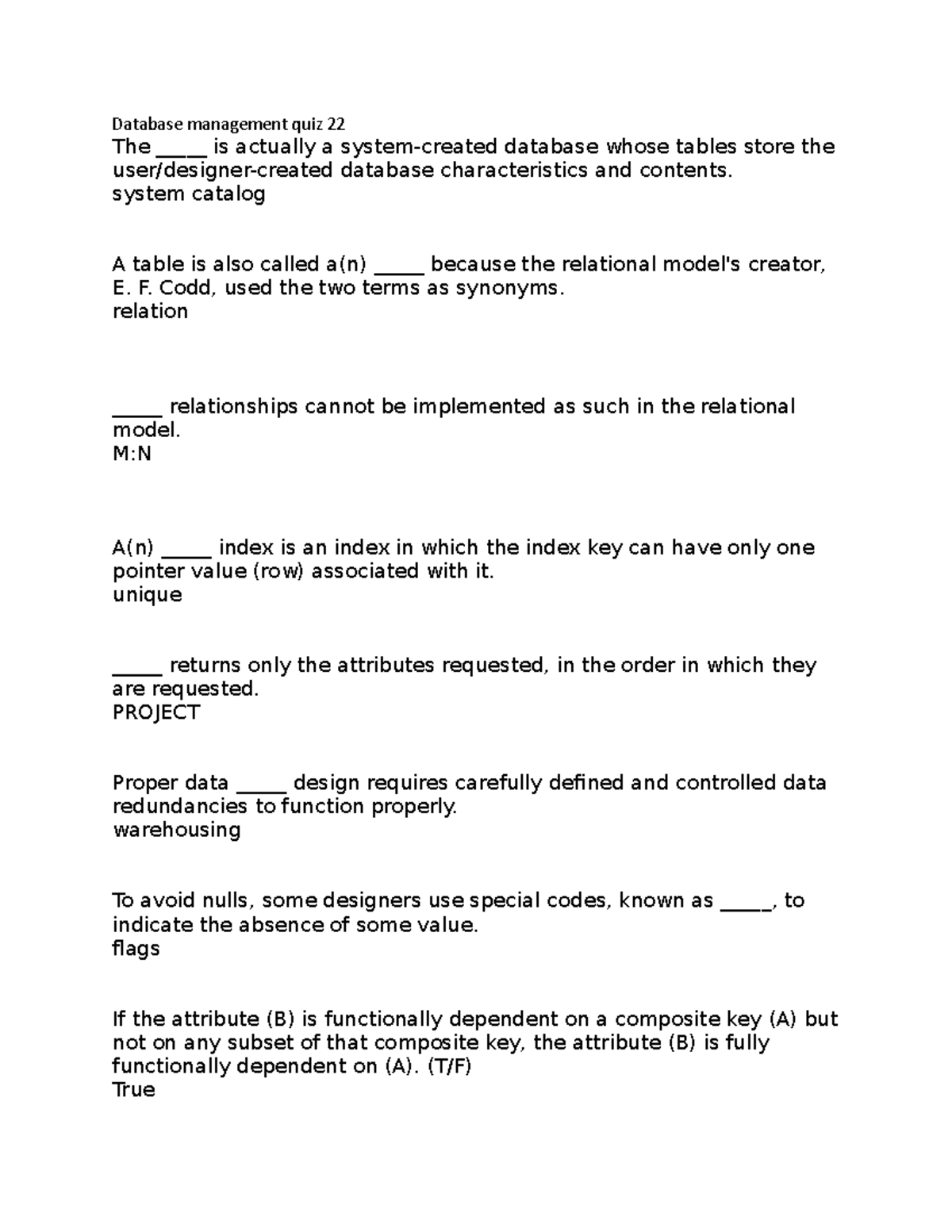 Database management quiz 22 - system catalog A table is also called a(n ...