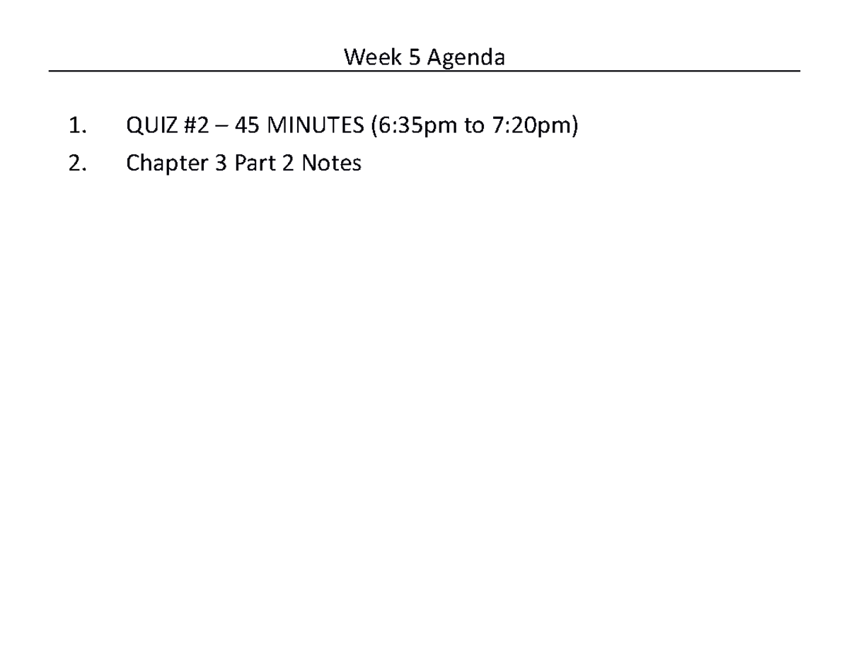 Audit 1- Week 5 Notes (Ch.3 part 2) - Week 5 Agenda 1. QUIZ #2 – 45 ...