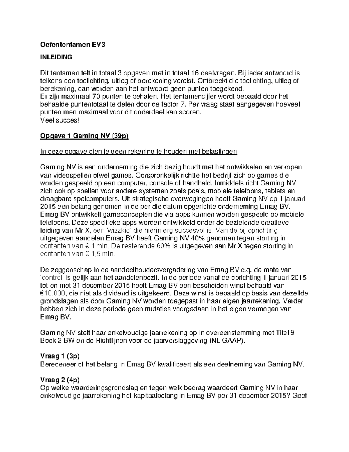 Proef/oefen tentamen 2017, vragen - Warning: TT: undefined function: 32 Oefententamen EV ...