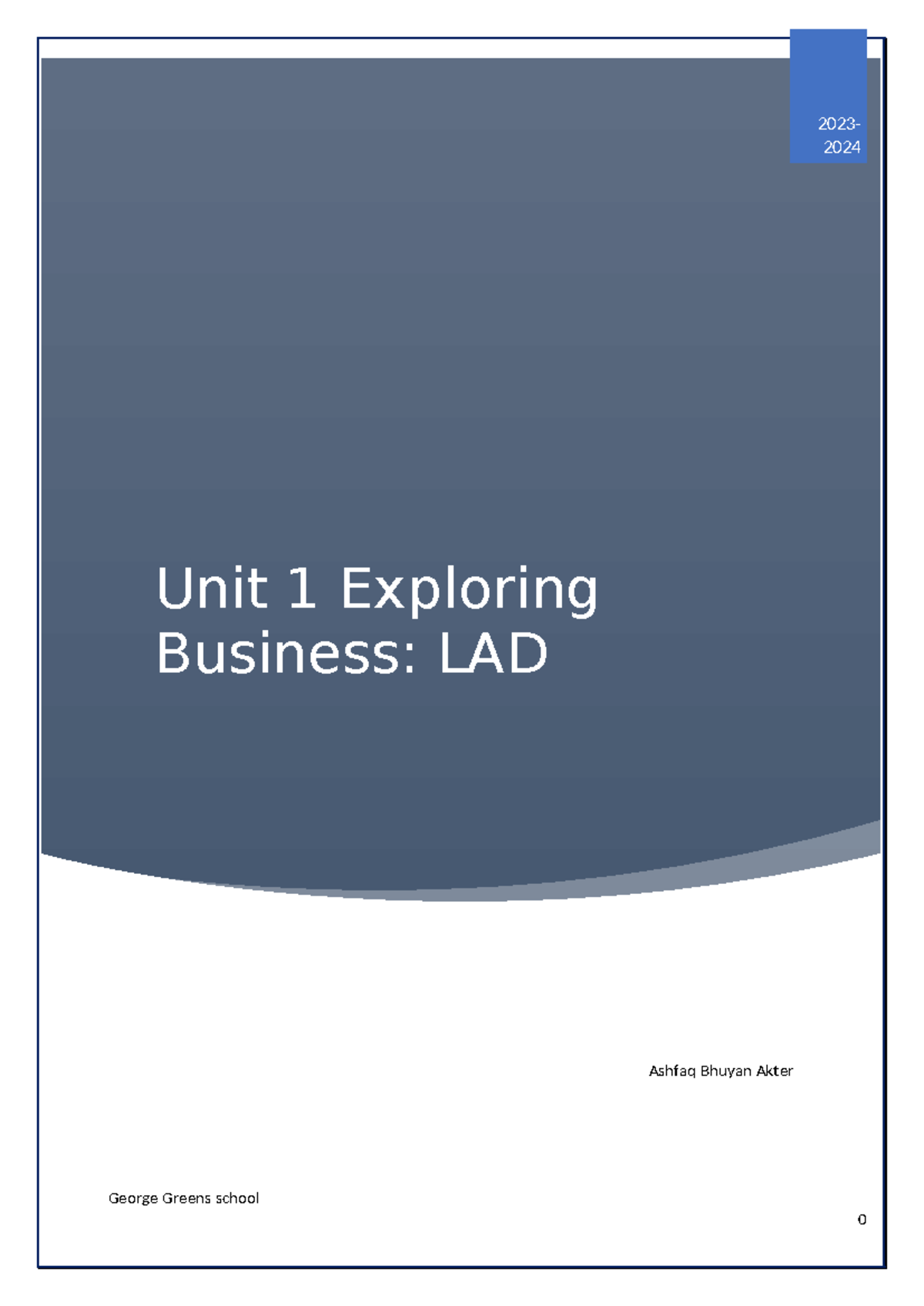 Final Learning Aim D - Unit 1 Exploring Business: LAD 0 2023- 2024 Ashfaq Bhuyan Akter George ...