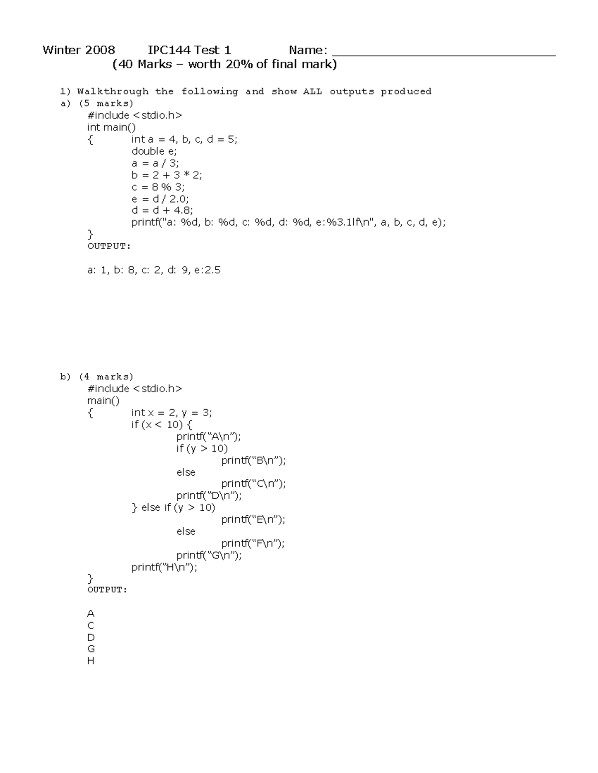 IPC144 Test 1 W08 Soln - This is not exactly the answer. You guys can ...