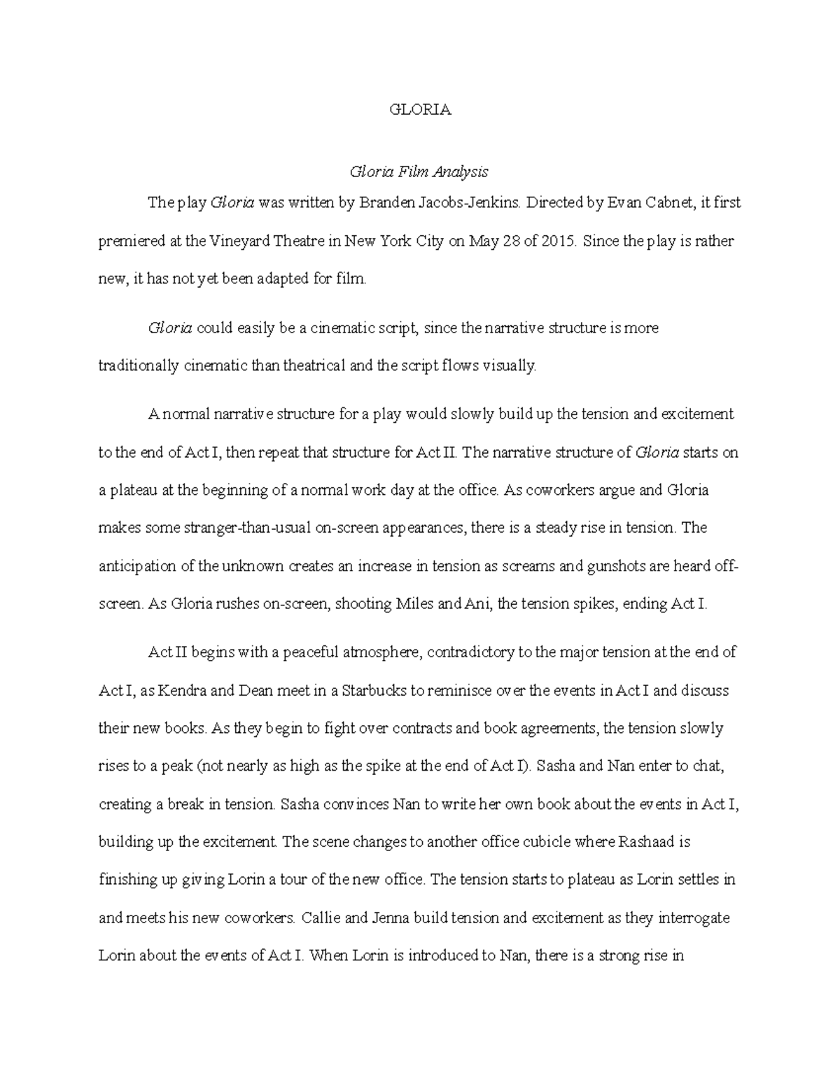 Gloria - Grade: A - GLORIA Gloria Film Analysis The play Gloria was ...