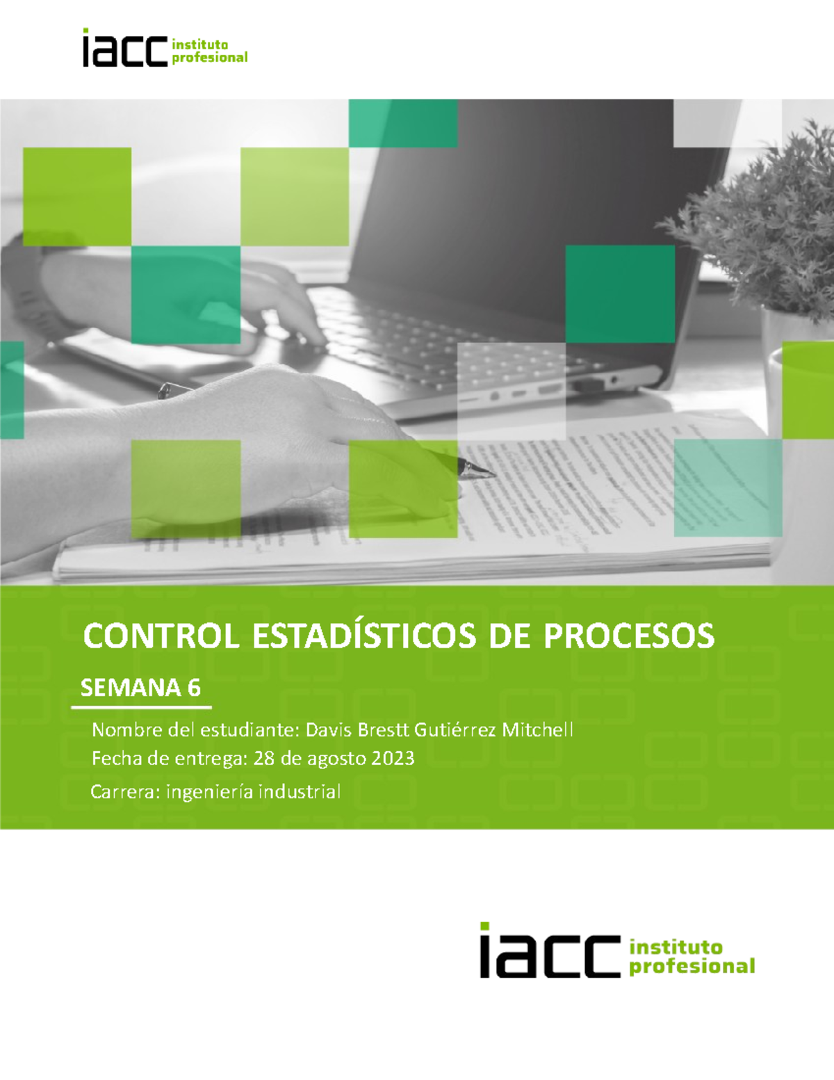 Tarea control estadisticos de procesos semana 6 - CONTROL ESTADÍSTICOS DE PROCESOS SEMANA 6 ...