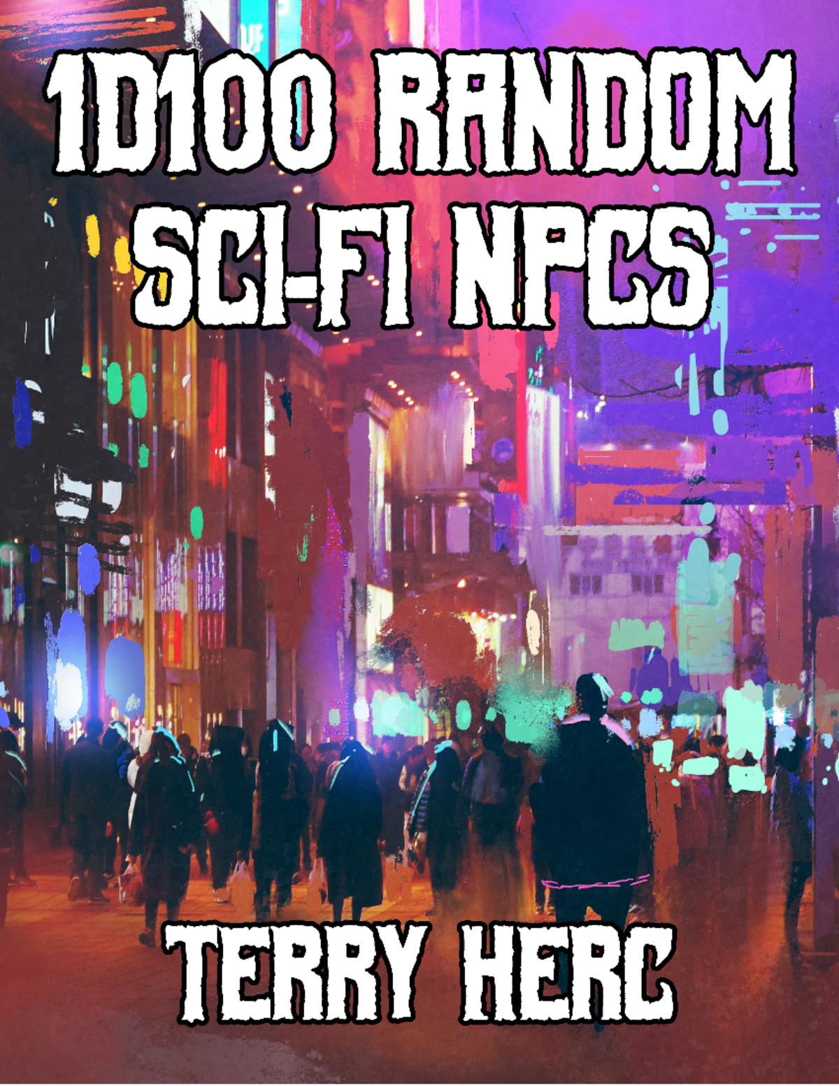1d100 Sci Fi NPCs - Wri en by Terry Herc, for use in any sci-fi game ...