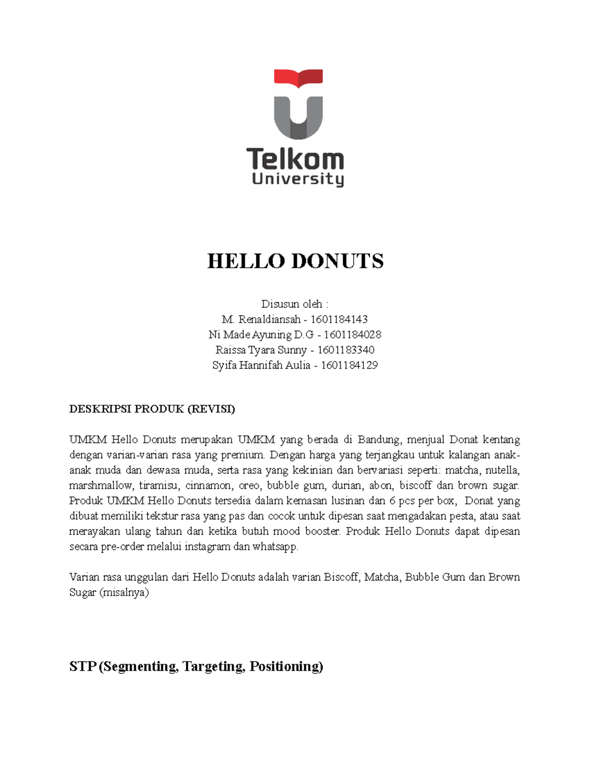 Business Plan Hello Donuts - HELLO DONUTS Disusun oleh : M. Renaldiansah - 1601184143 Ni Made ...