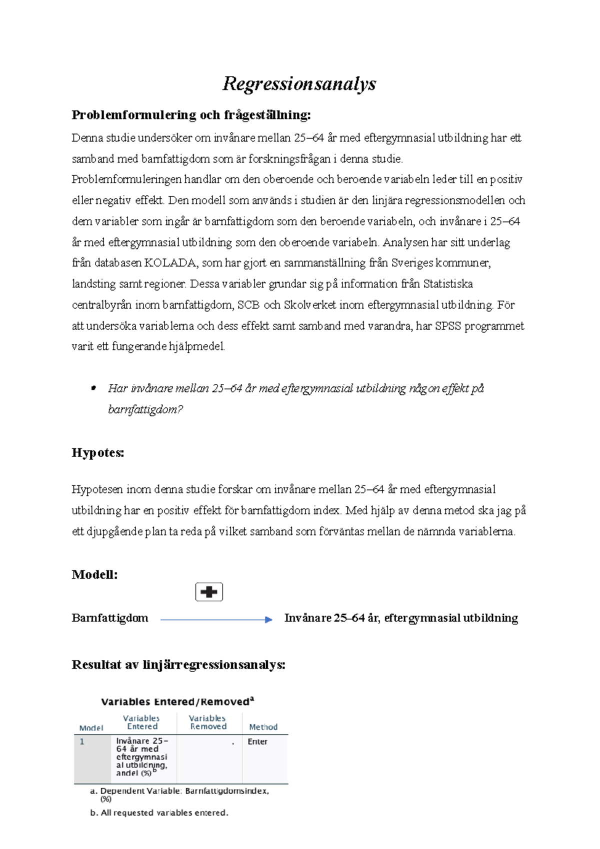 Regressionsanalys -problemformulering, frågeställning, hypotes, modell ...
