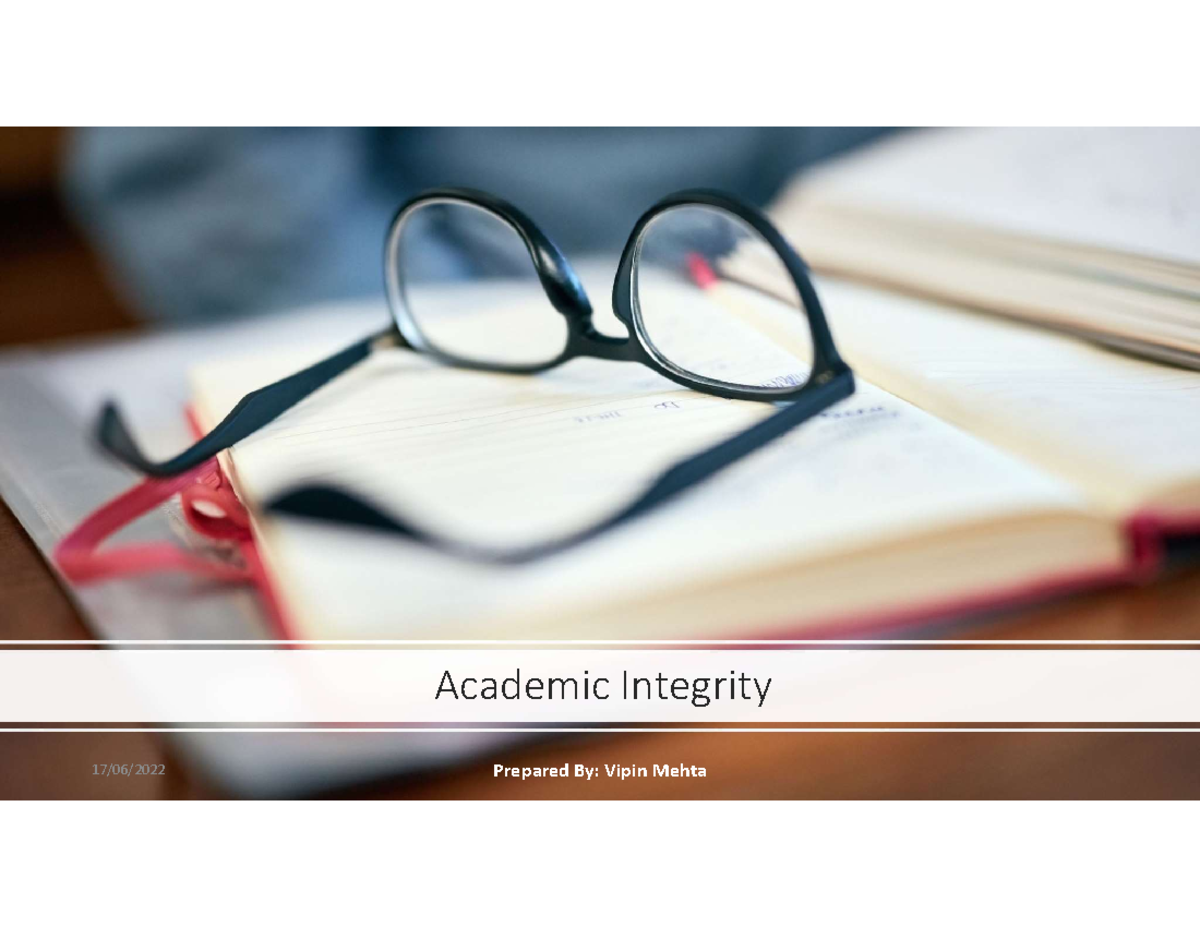 Academic Integrity Presentation - Academic Integrity 17/06/2022 ...