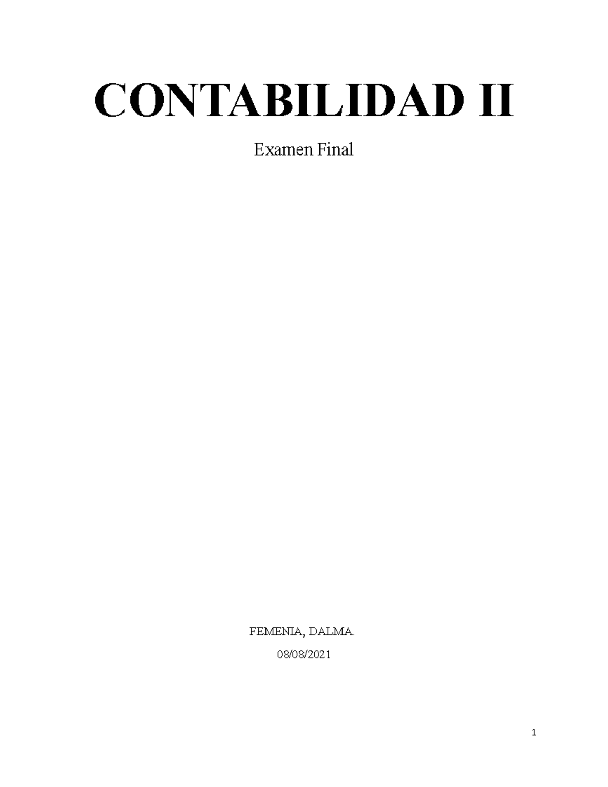 Apunte DE Contabilidad II - CONTABILIDAD II Examen Final FEMENIA, DALMA. 08/08/ UNIDAD 1: “LOS ...