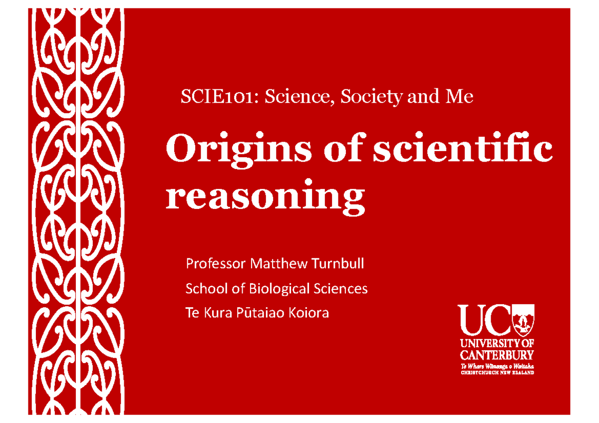 Scientific reasoning 2022 s - Origins of scientific reasoning SCIE101 ...