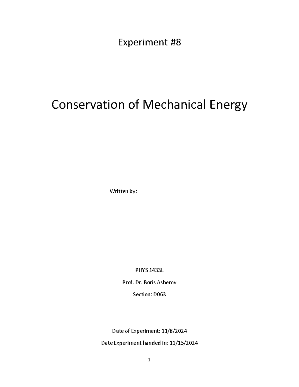 Lab #8 - Lab report - Experiment # 8 Conservation of Mechanical Energy Written by ...