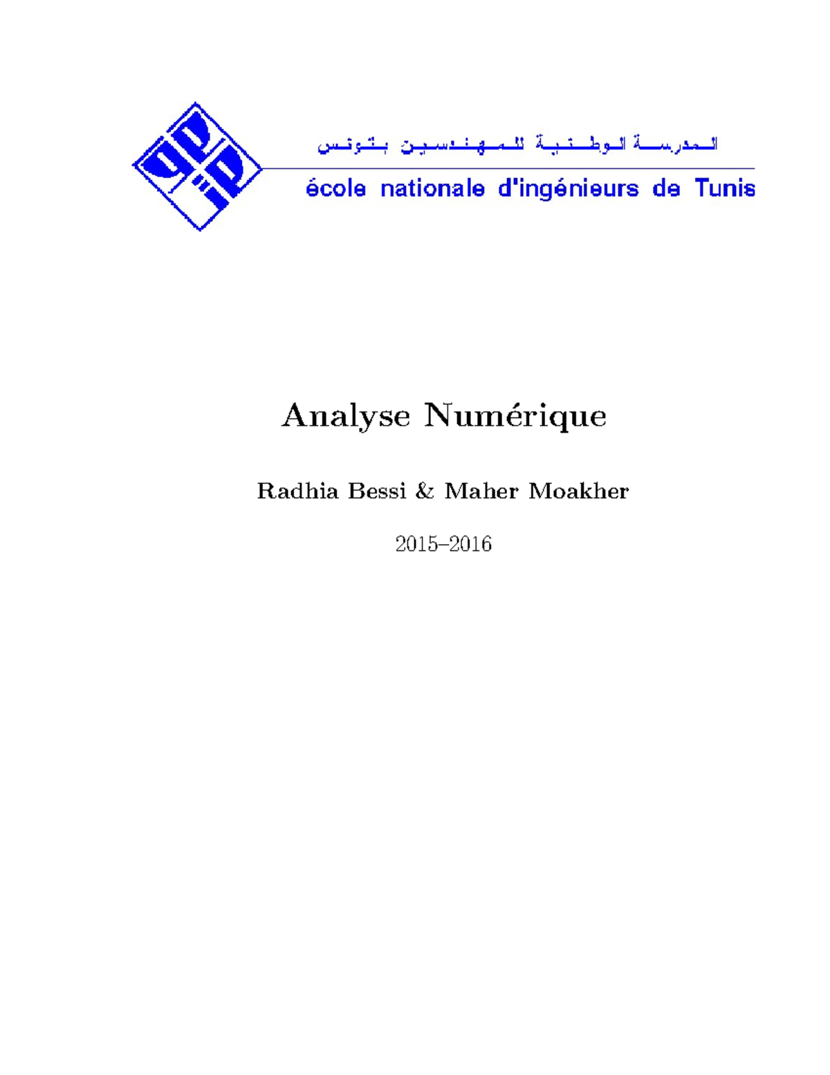 Polycope cours an I - Analyse - Analyse Num ́erique Radhia Bessi & Maher Moakher 2015– Table des ...