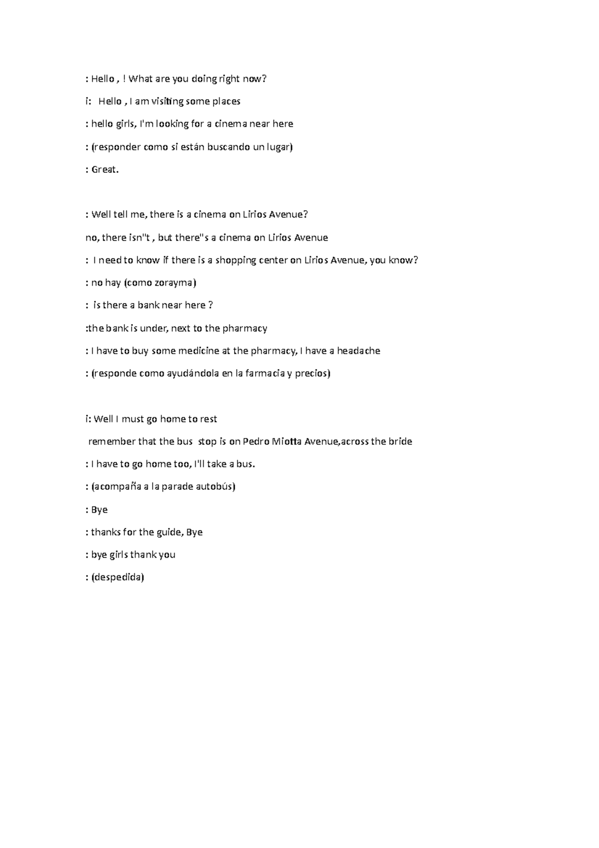 3 - dialogo - : Hello ,! What are you doing right now? i: Hello , I am ...