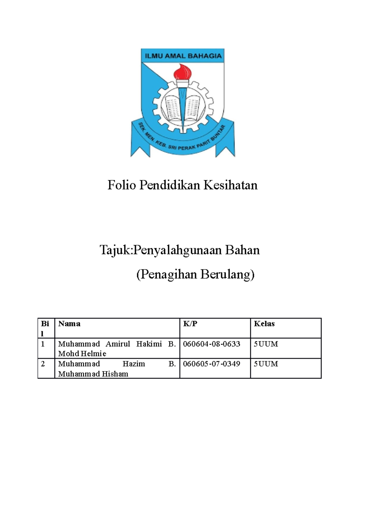 Amirul & Hazim - sdsgfcvsdfsfsdf - Folio Pendidikan Kesihatan Tajuk:Penyalahgunaan Bahan ...