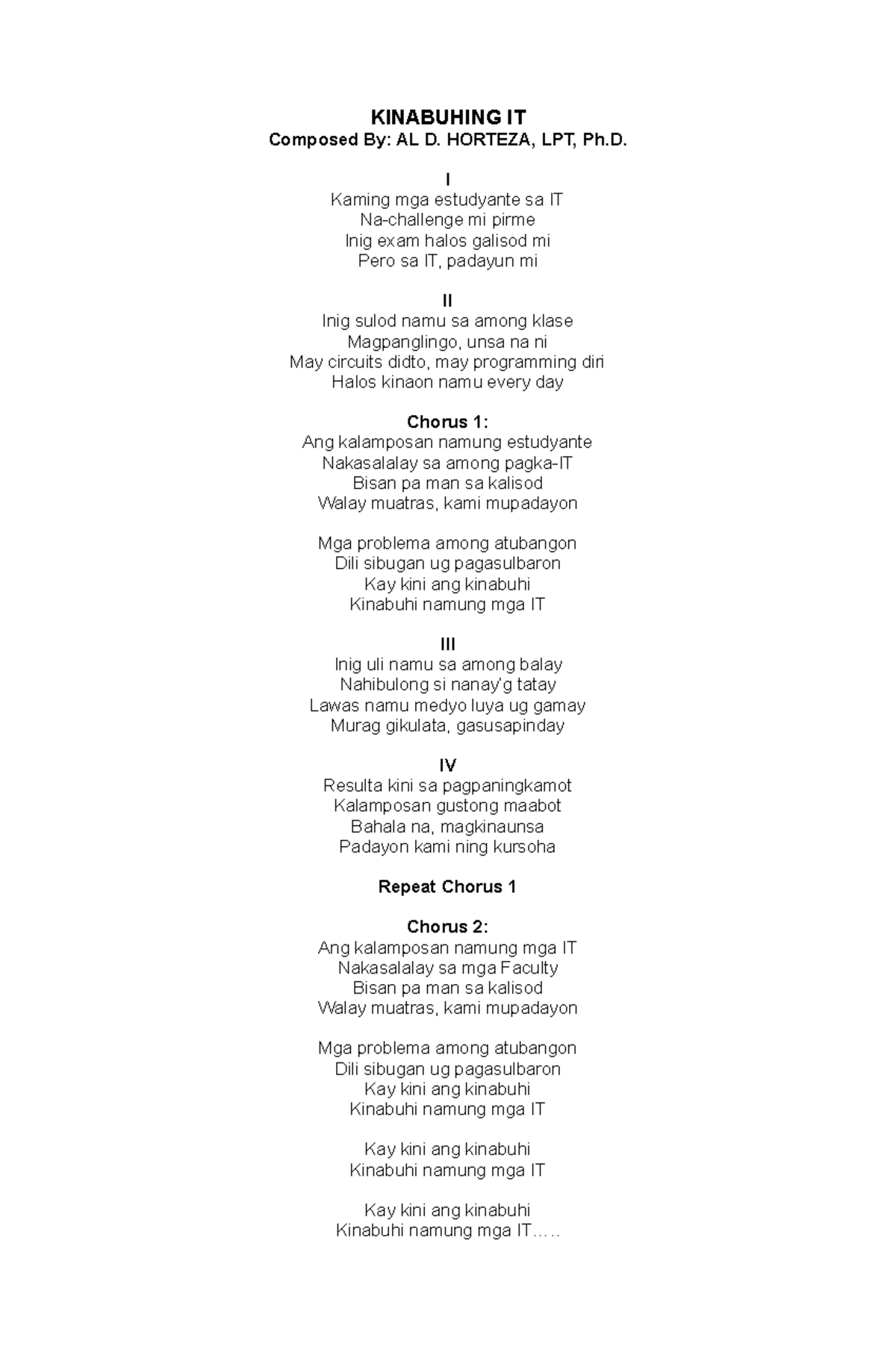 Kinabuhing-IT - KINABUHING IT Composed By: AL D. HORTEZA, LPT, Ph. I Kaming mga estudyante sa IT ...