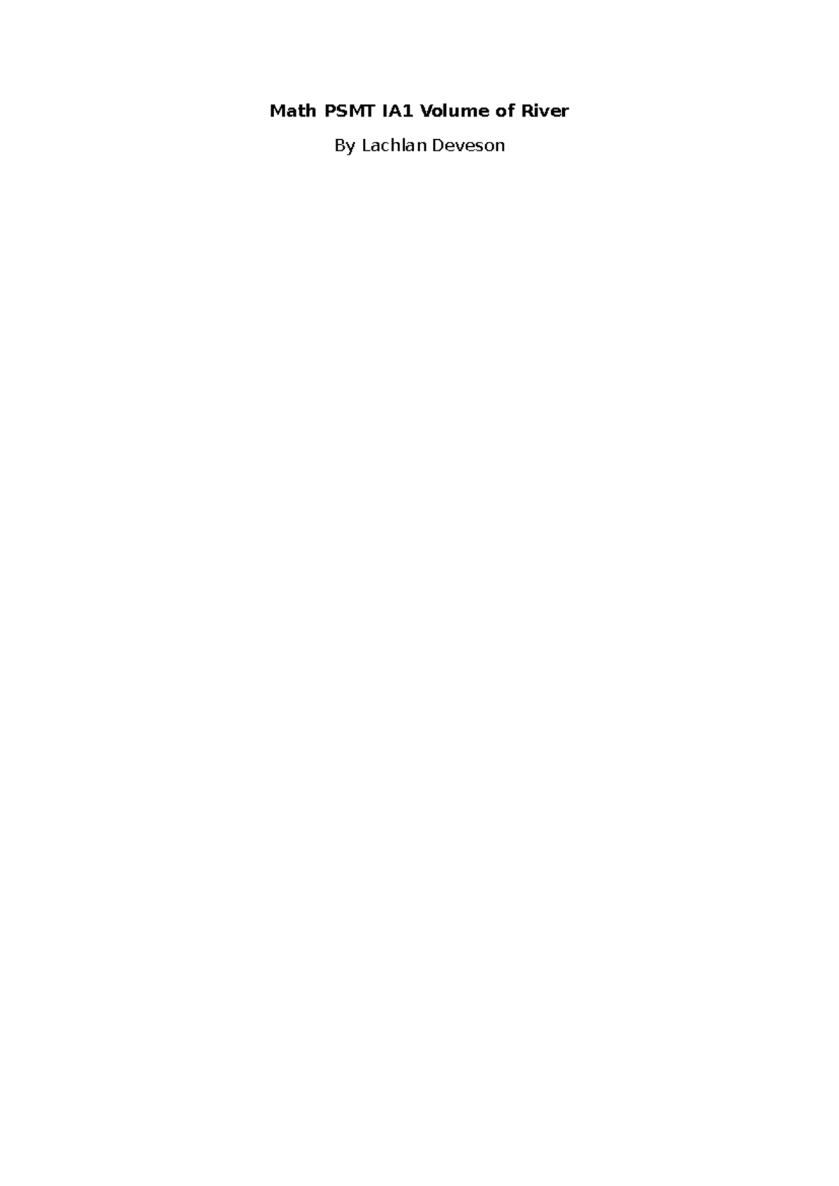 IA1 Math PSMT - Good - Math PSMT IA1 Volume of River By Lachlan Deveson ...