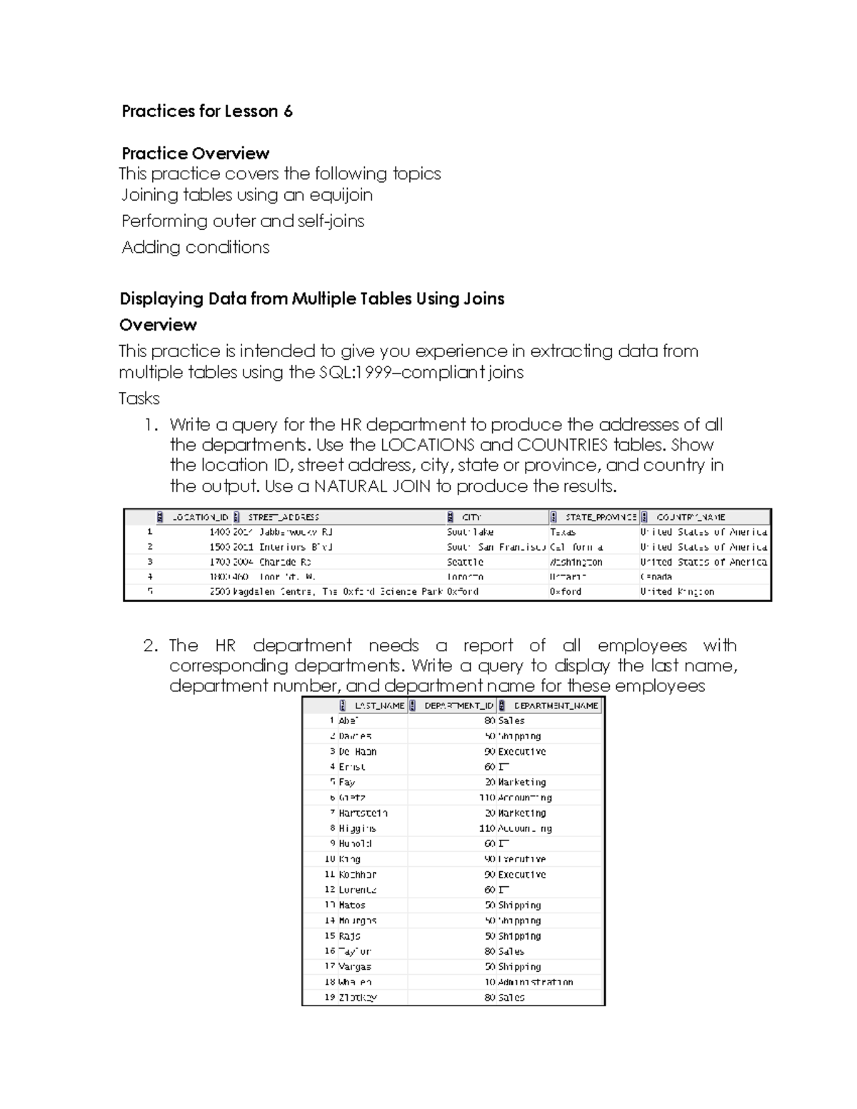 Practica 6 - desc - Practices for Lesson 6 Practice Overview This practice covers the following ...
