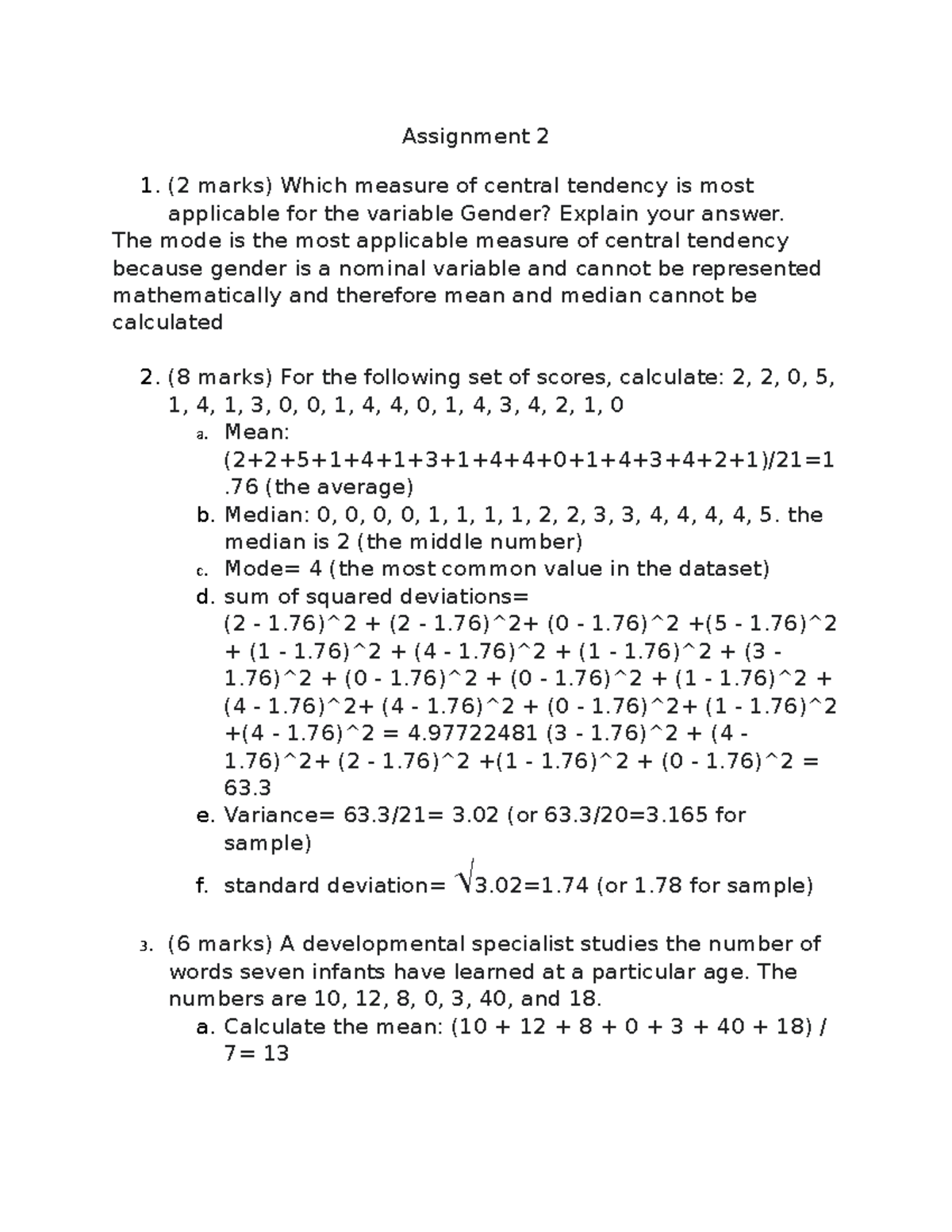 Assignment 2 - 95% - Assignment 2 1. (2 marks) Which measure of central ...