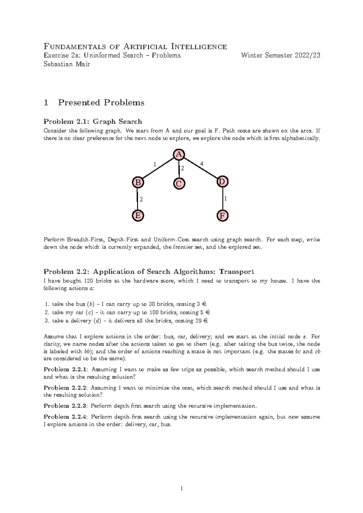 Exercise 2a - Fundamentals of Artificial Intelligence Exercise 2a: Uninformed Search – Problems ...