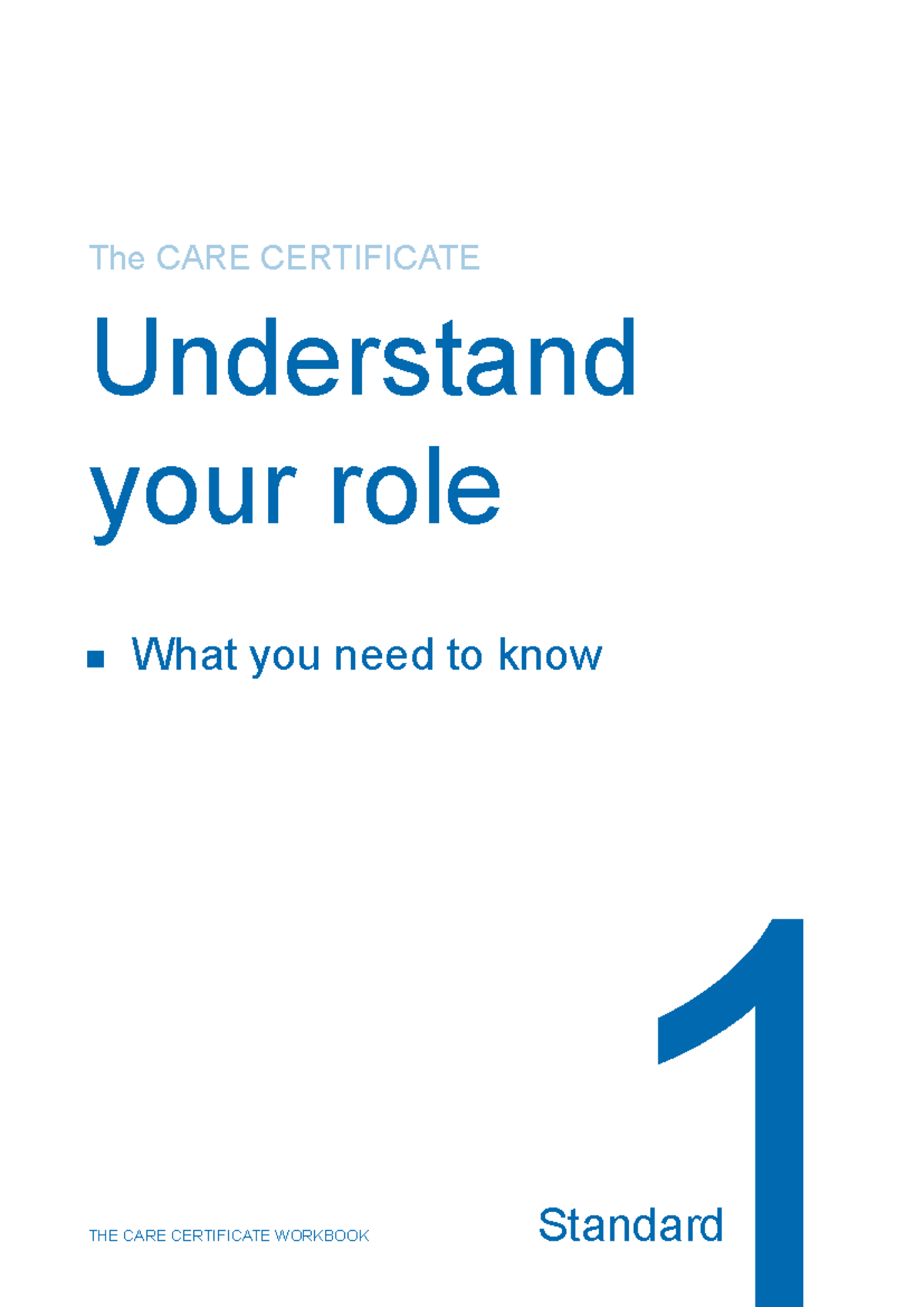 Care certificate 1 - THE CARE CERTIFICATE WORKBOOK Understand your role ...
