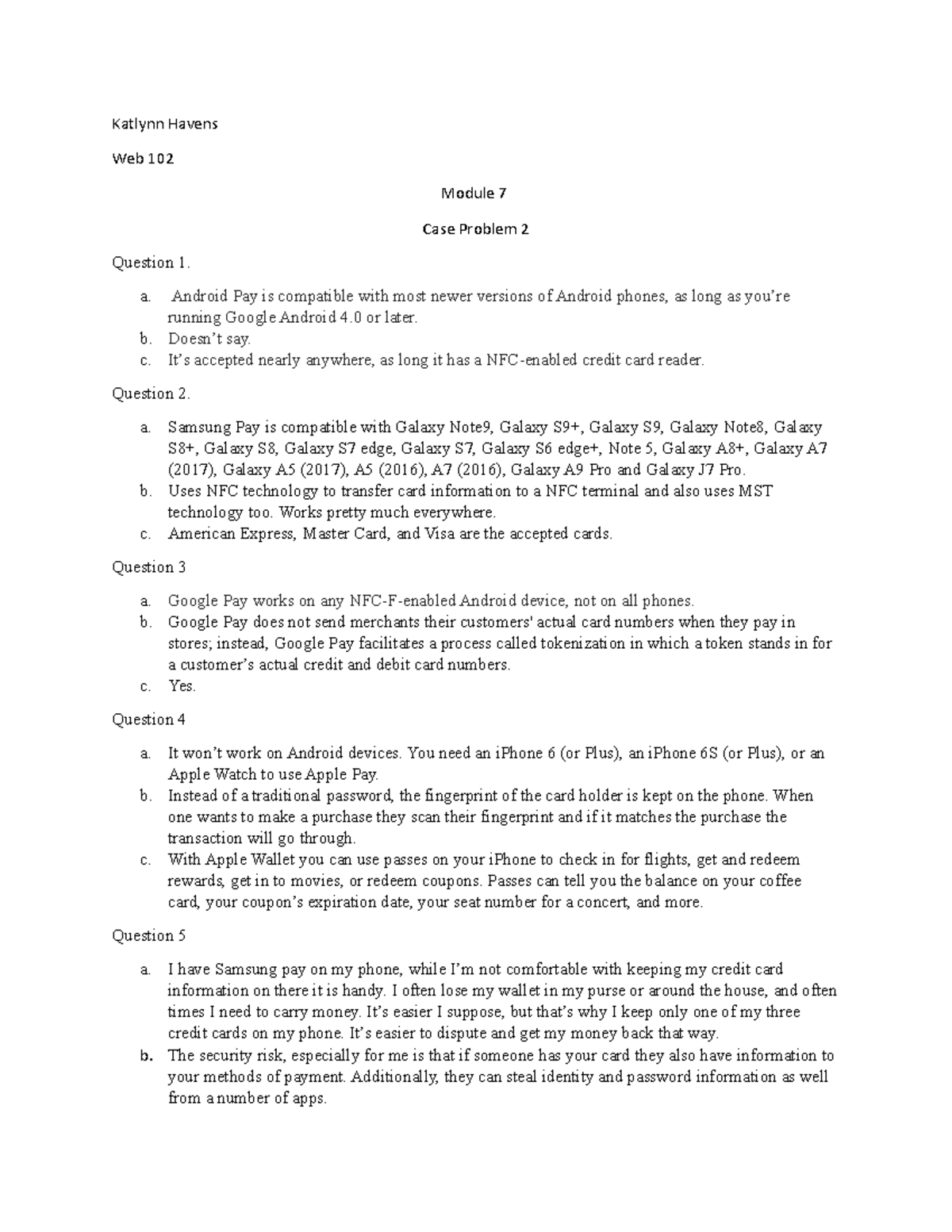 Mod7Case Problem 2 - Katlynn Havens Web 102 Module 7 Case Problem 2 Question 1. a. Android Pay ...