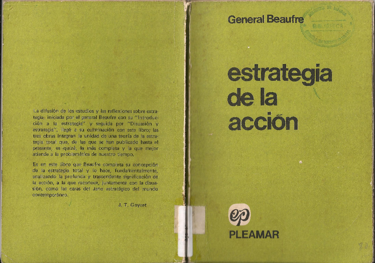 Estrategia de la Accion General Beaufre - Estrategia I - Studocu