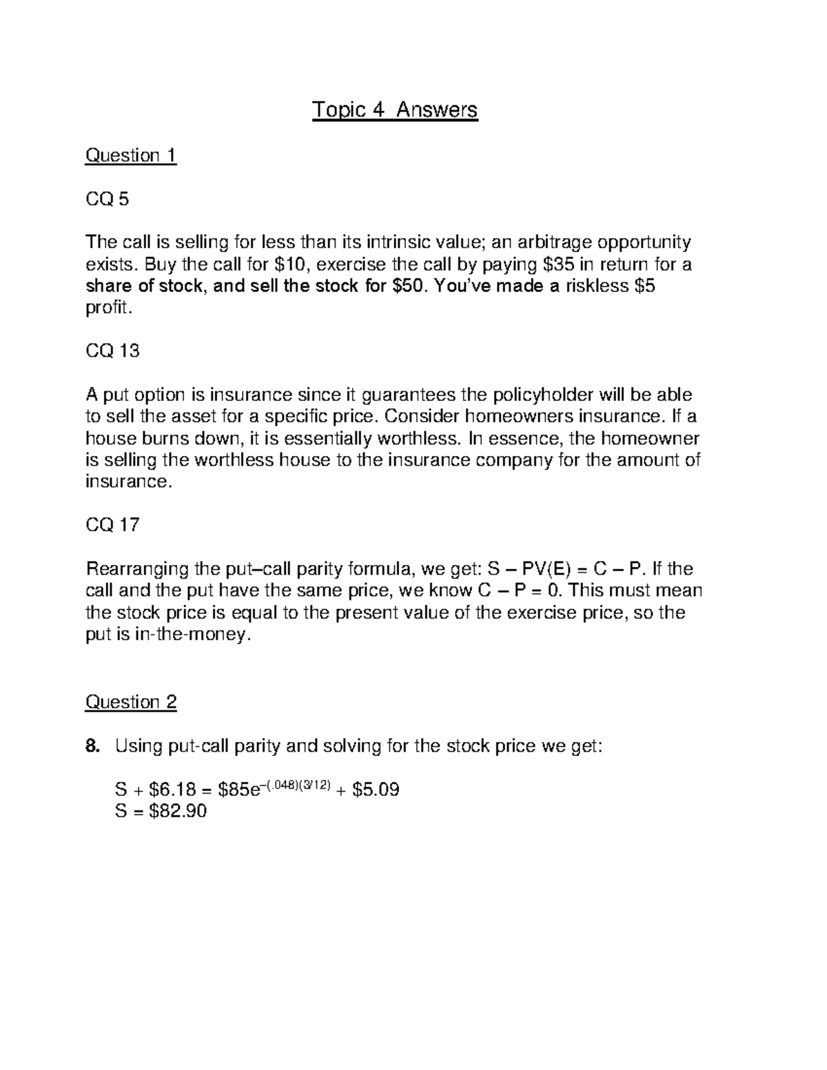 T4 tutorial answers - Topic 4 Answers Question 1 CQ 5 The call is ...