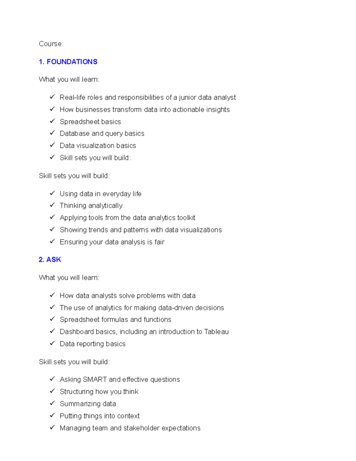 Coursera Part 2 - Course: FOUNDATIONS What you will learn: Real-life roles and responsibilities ...