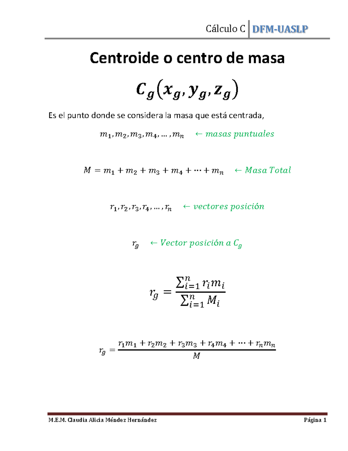 6) Centroide - Centroide o centro de masa 𝕪𝖈(ý𝖈, þ𝖈, ÿ𝖈) Es el punto ...