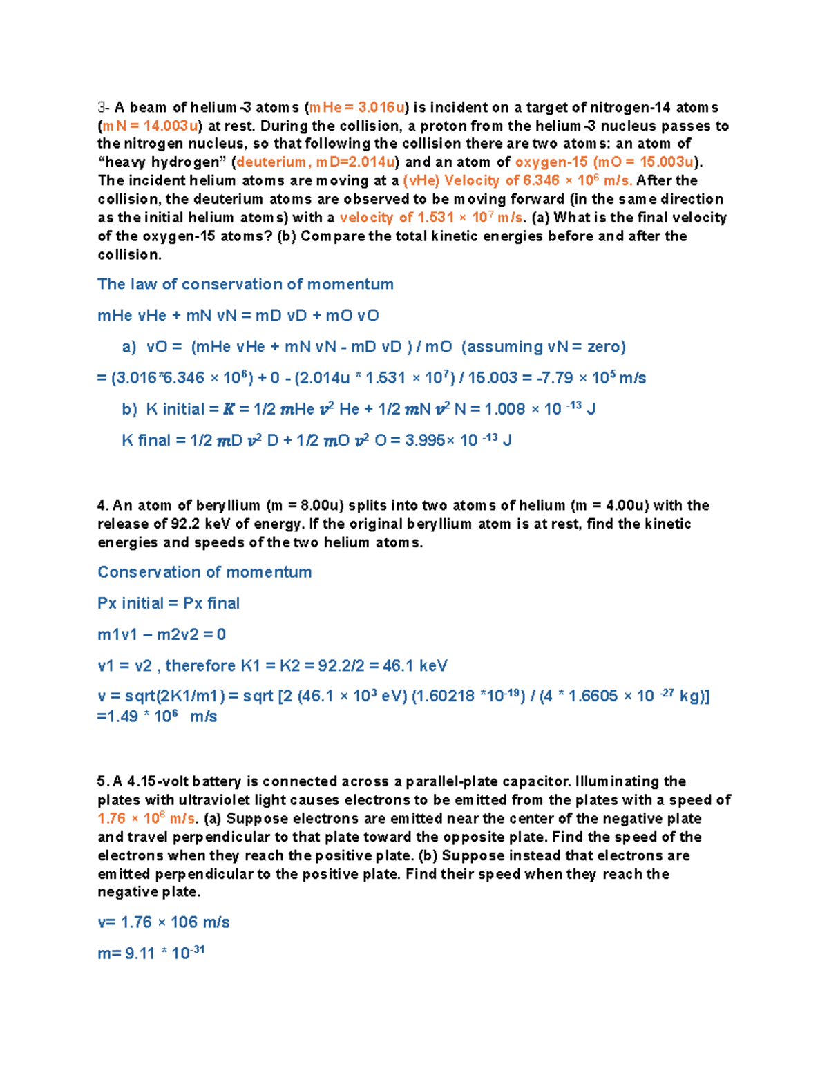 Hw1 - 3- A beam of helium-3 atoms (mHe = 3) is incident on a target of ...