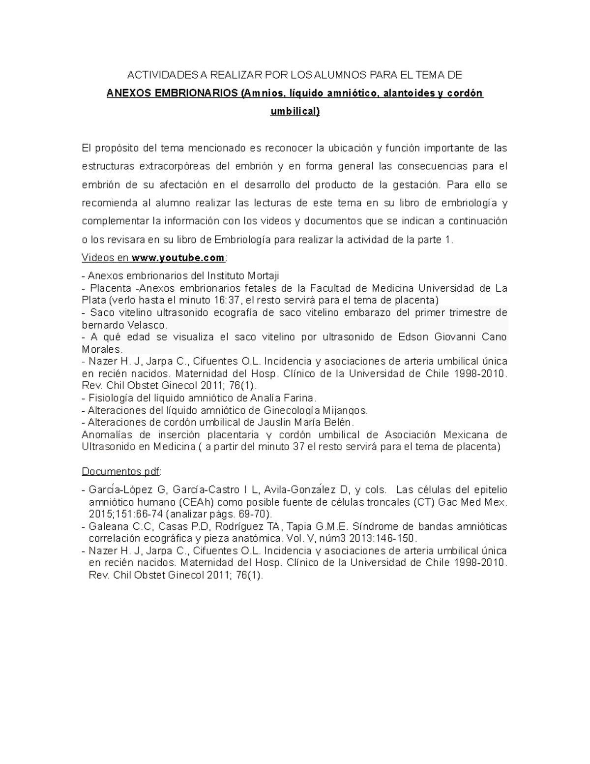 Anexos embrionarios (amnios y liq amniótico , saco vitelino alantaoide ...