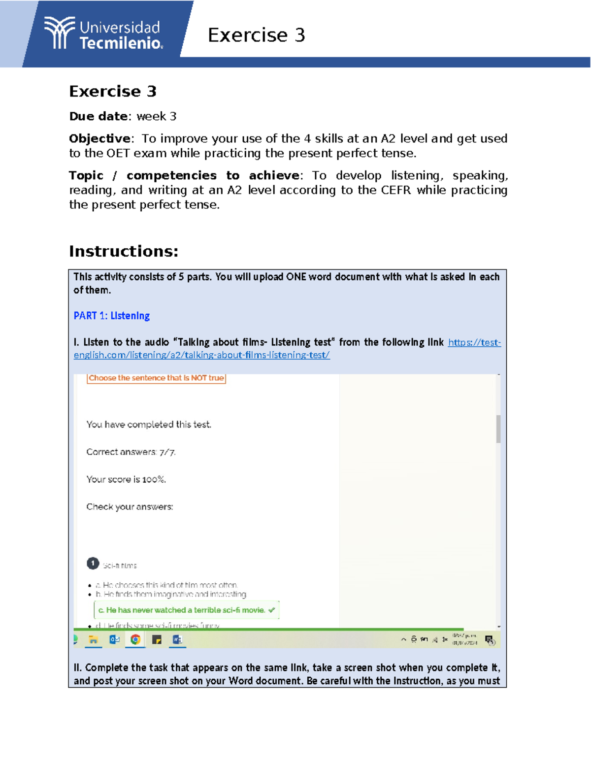 Exercise 3 - ... - Exercise 3 Due date: week 3 Objective: To improve your use of the 4 skills at ...