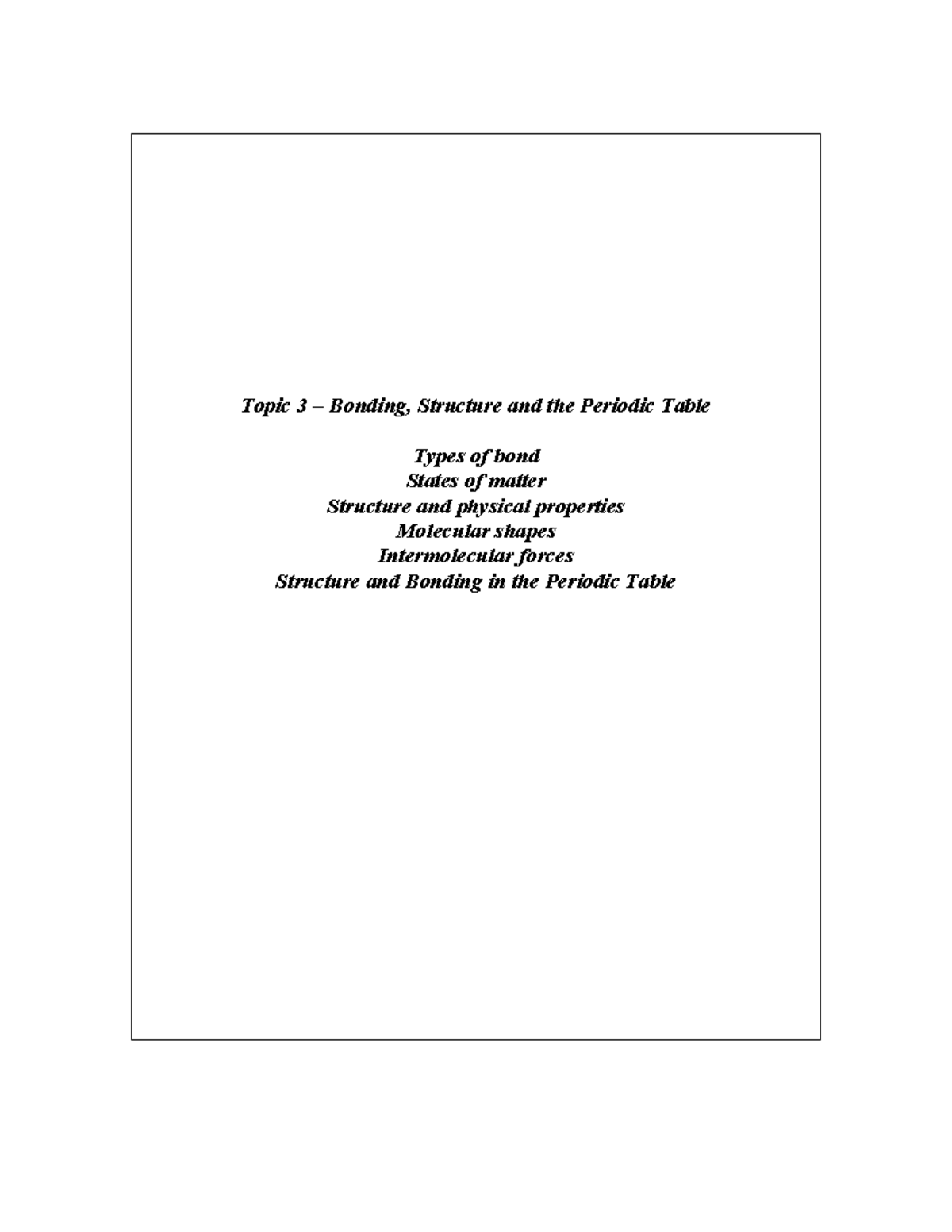 Topic 3 notes - Topic 3 – Bonding, Structure and the Periodic Table ...