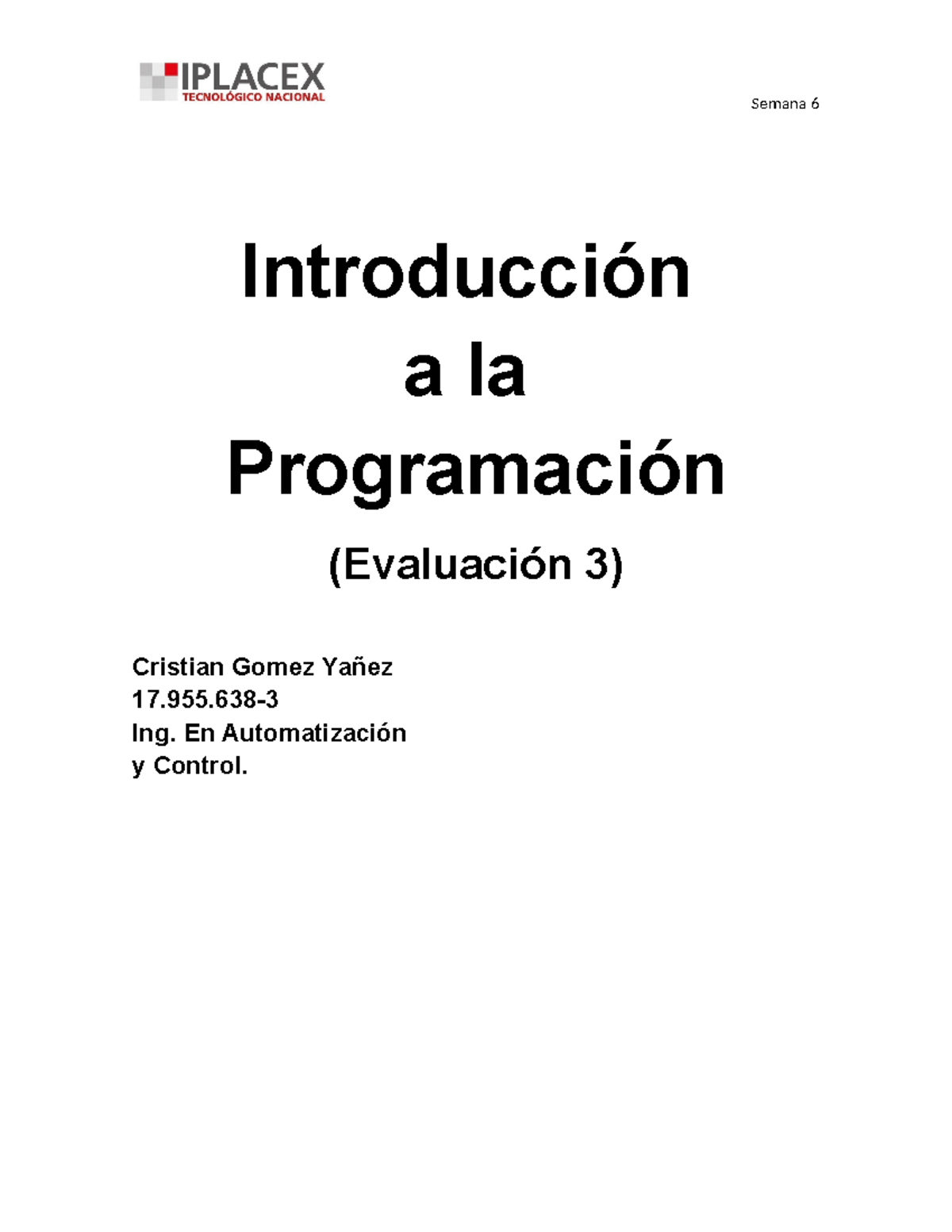 Ev 3 intro - evaluacion 3 - Introducción a la Programación (Evaluación 3) Cristian Gomez Yañez ...
