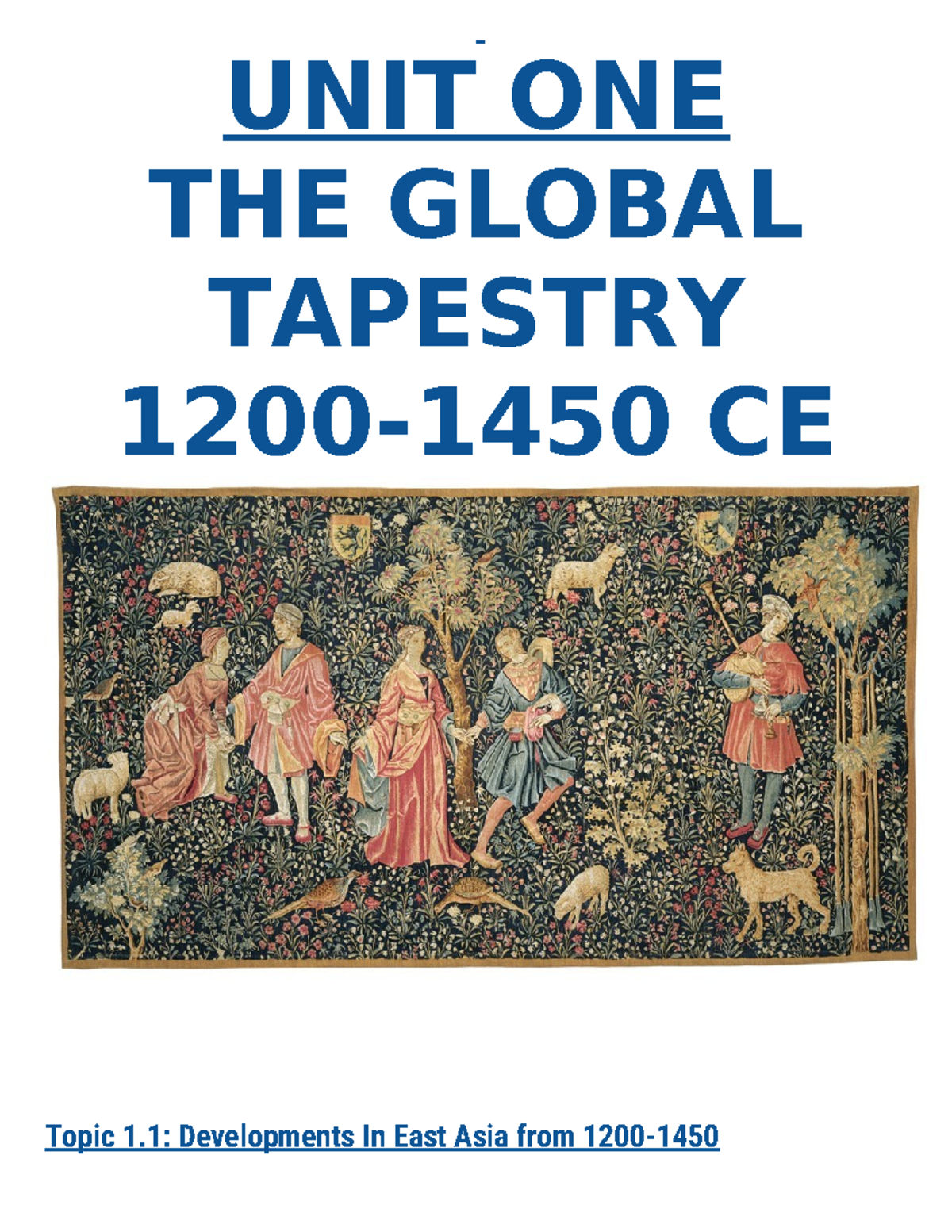 Unit 1 Outline Master - UNIT ONE THE GLOBAL TAPESTRY 1200-1450 CE Topic ...