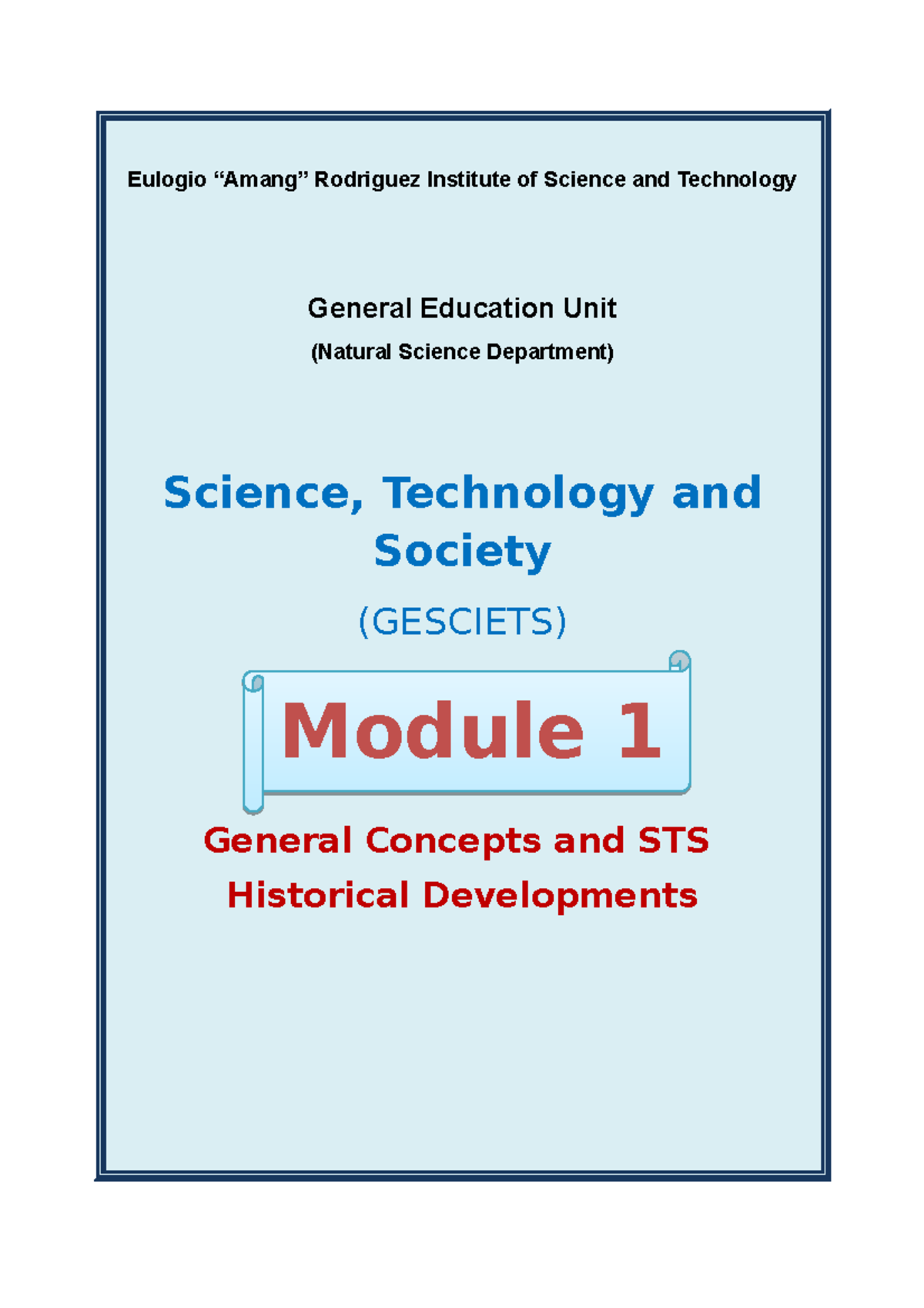 STS Module 1 - Reviewer to - Eulogio “Amang” Rodriguez Institute of Science and Technology ...