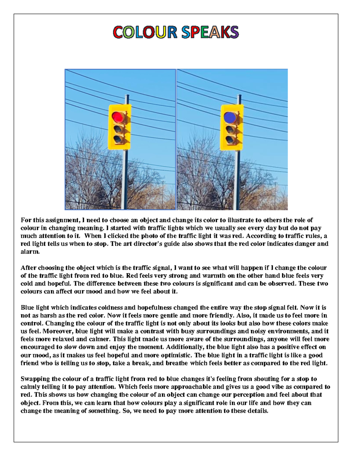 Color speaks - to show the values of colours - For this assignment, I need to choose an object ...