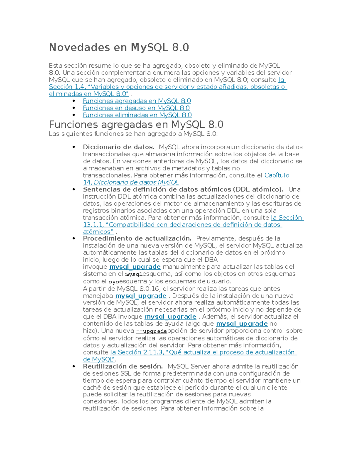 Novedades en My SQL 8 - lo mas relevate de mysql - Novedades en MySQL 8. Esta sección resume lo ...