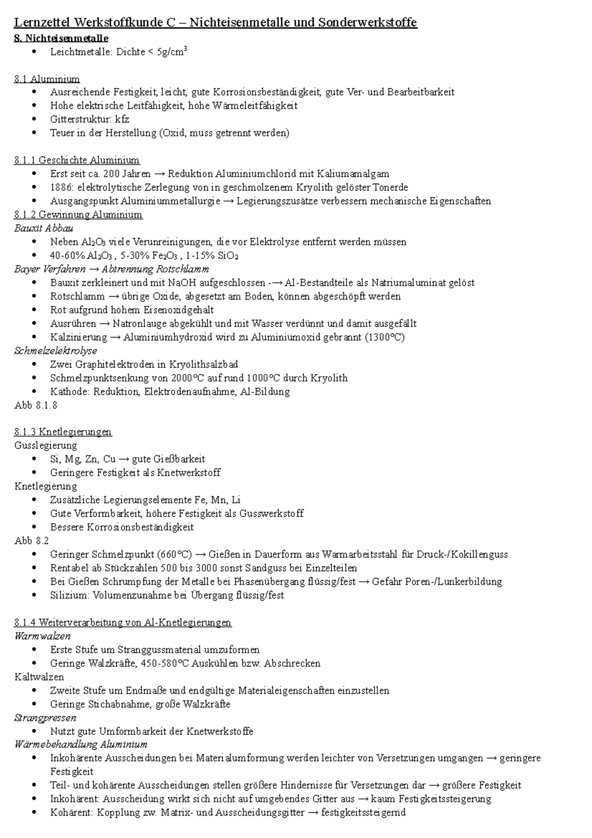 Lernzettel Werkstoffkunde C - 1 Geschichte Aluminium Erst seit ca. 200 Jahren → Reduktion - Studocu