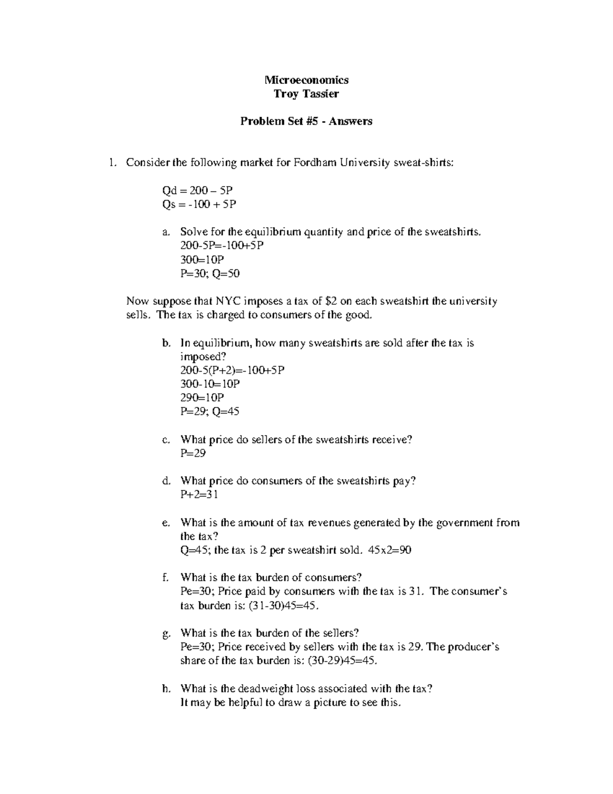 PS5, q + a - Problem set 5 - Microeconomics Troy Tassier Problem Set #5 ...