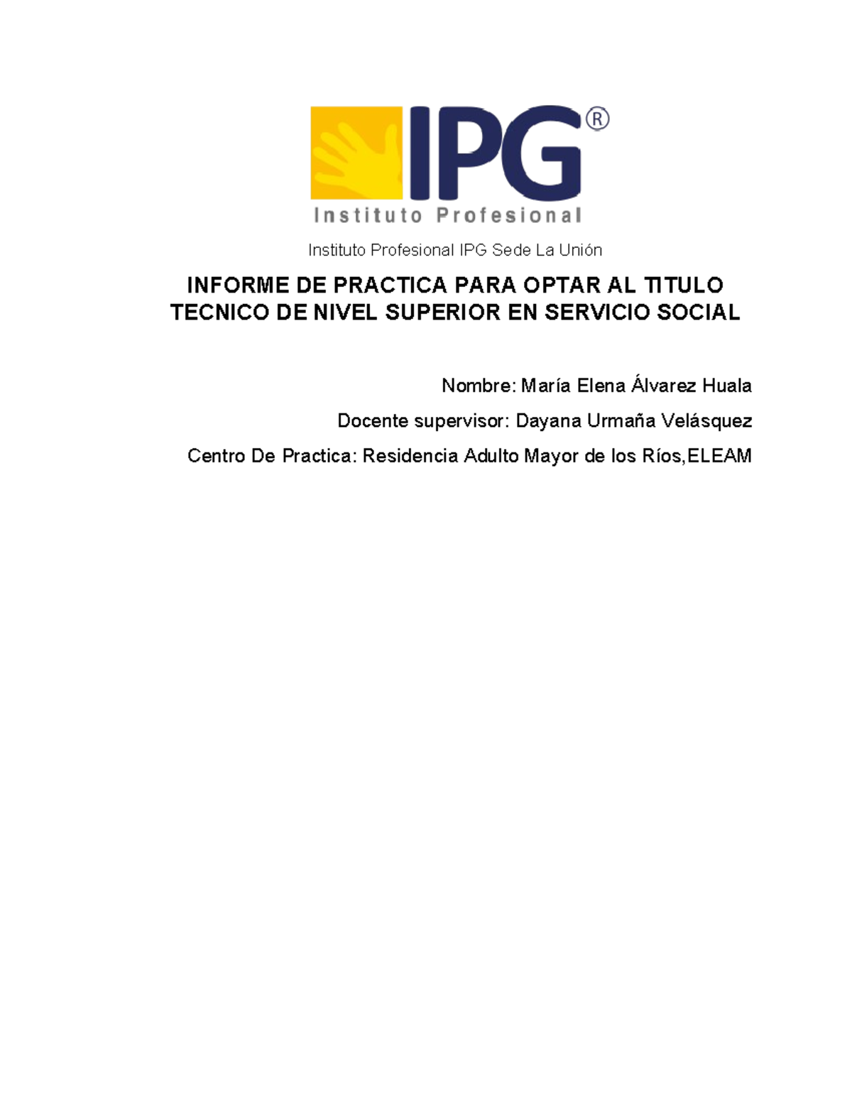 Informe De Practica Maria Elena - Instituto Profesional IPG Sede La ...