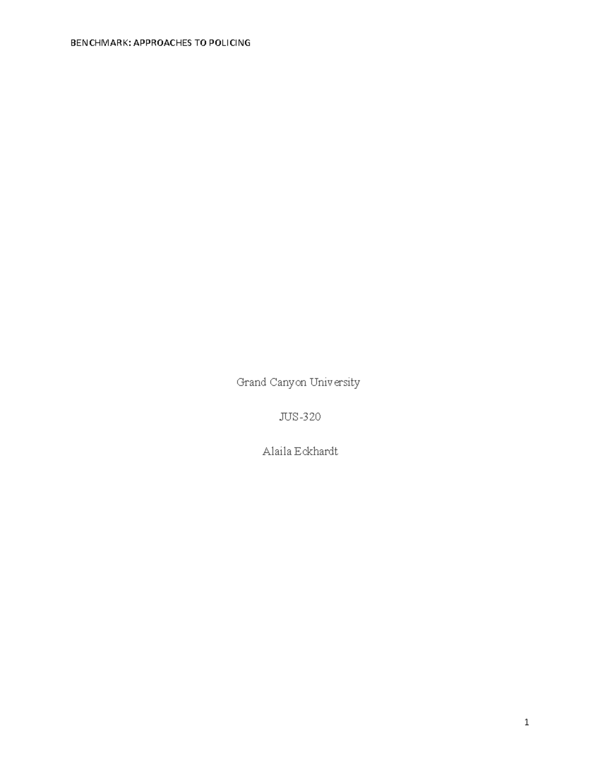 Topic 1 benchmark jus320 - Grand Canyon University JUS- Alaila Eckhardt ...