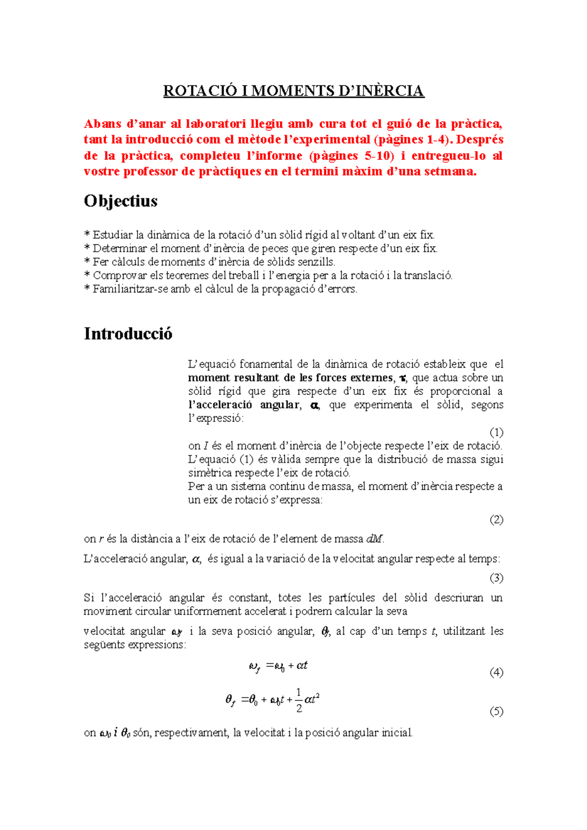 Rotació i moments dinèrcia - Figura 1: crèdits Tipler ROTACIÓ I MOMENTS ...