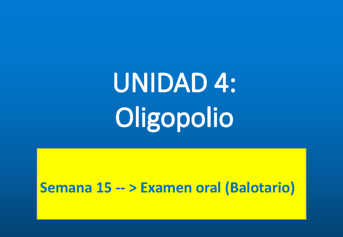 Sesión 14 2023-2presencial.pdf 2 - UNIDAD 4: Oligopolio Semana 15 ...