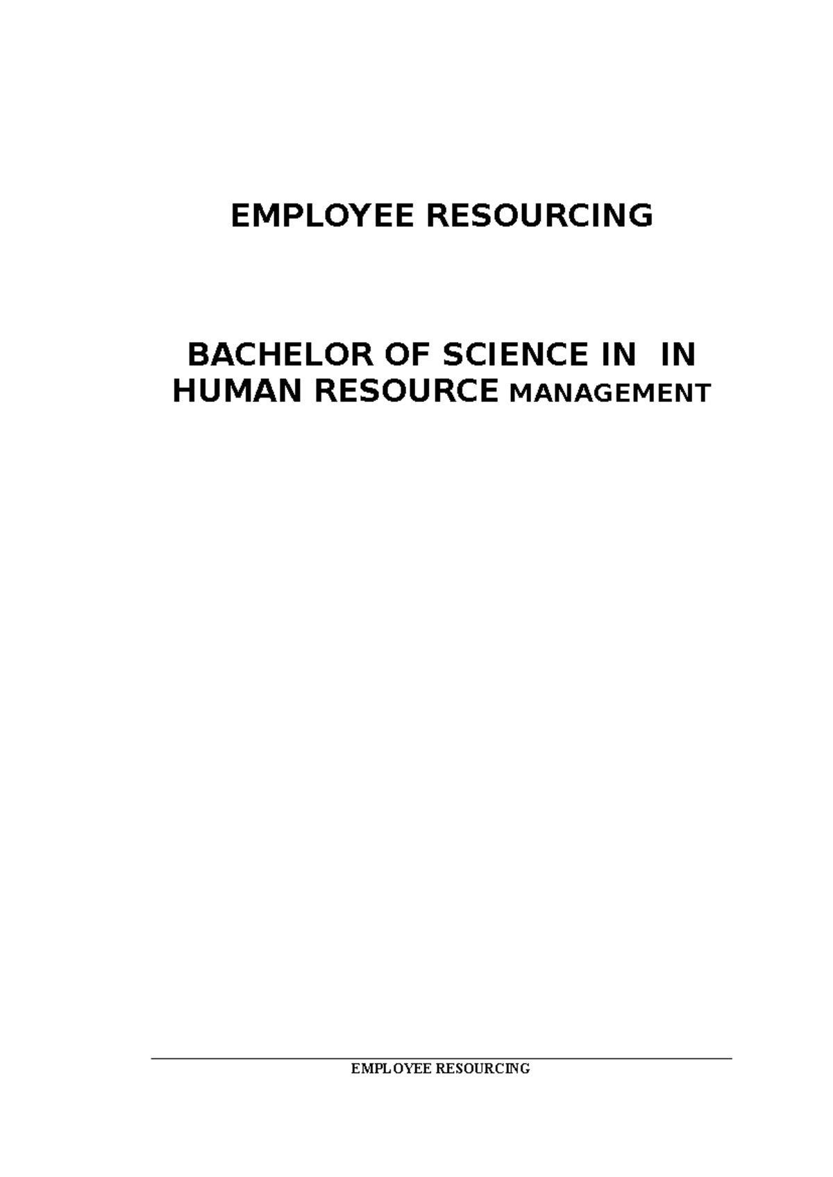 BHRM 2. 2 Employee Resourcing Notes - EMPLOYEE RESOURCING BACHELOR OF ...