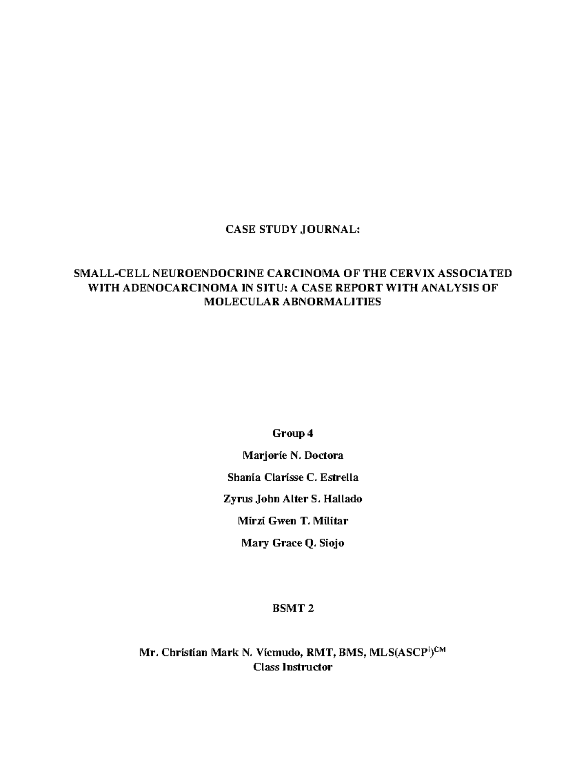 CASE Study Journal GR 4 - Molecular Biology - CASE STUDY JOURNAL: SMALL ...