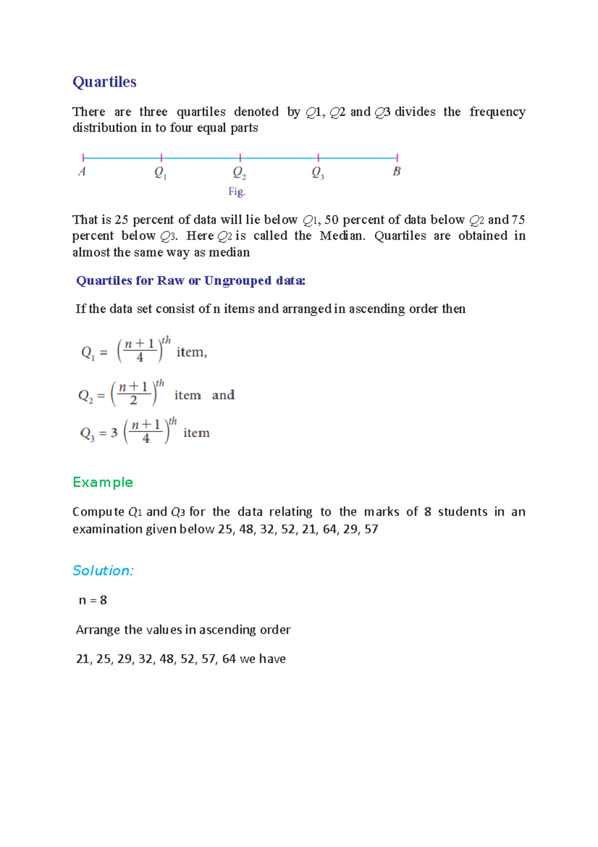 Q D and quartiles - Quartiles There are three quartiles denoted by Q1 ...